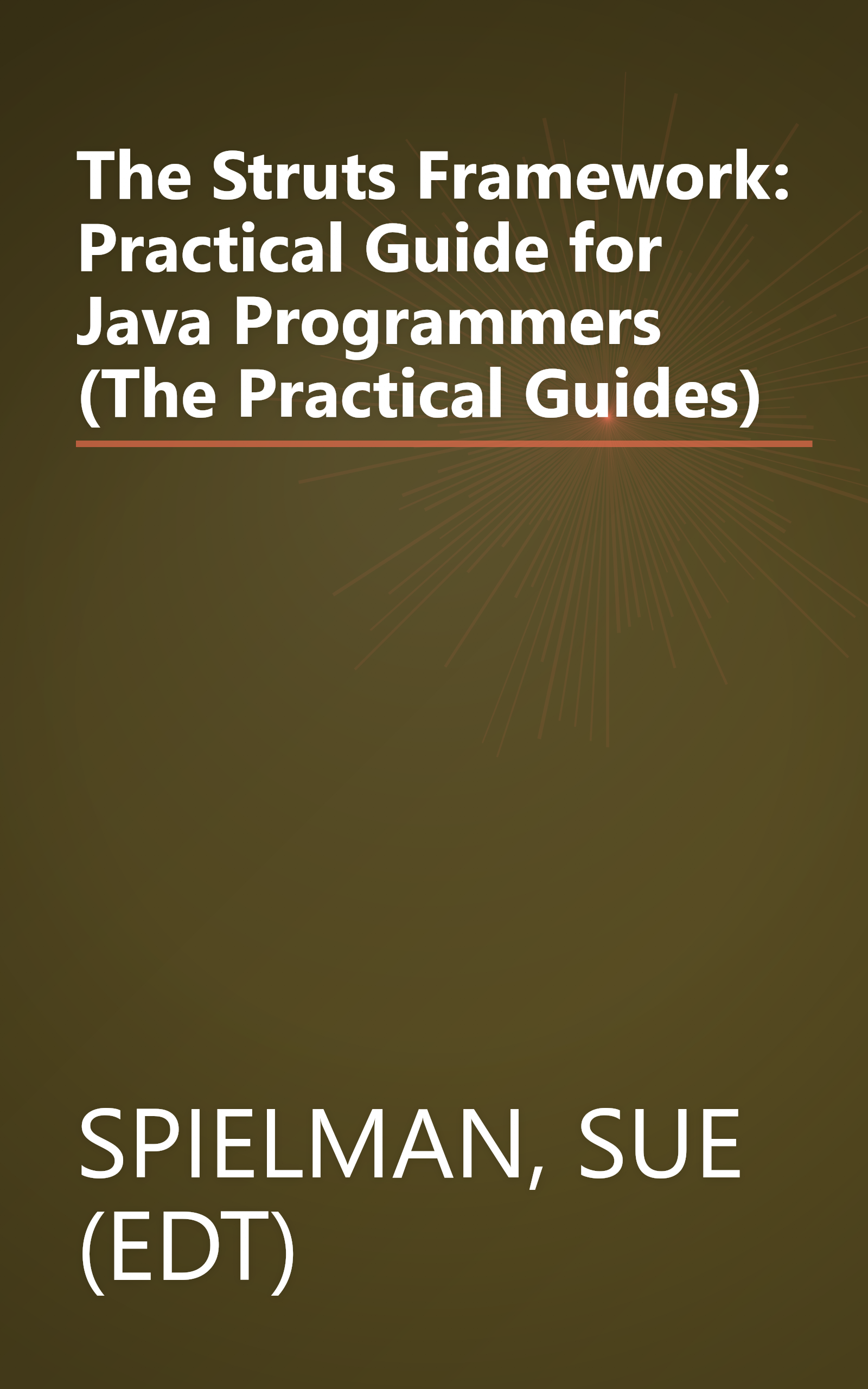 The Struts Framework: Practical Guide for Java Programmers (The Practical Guides) book cover