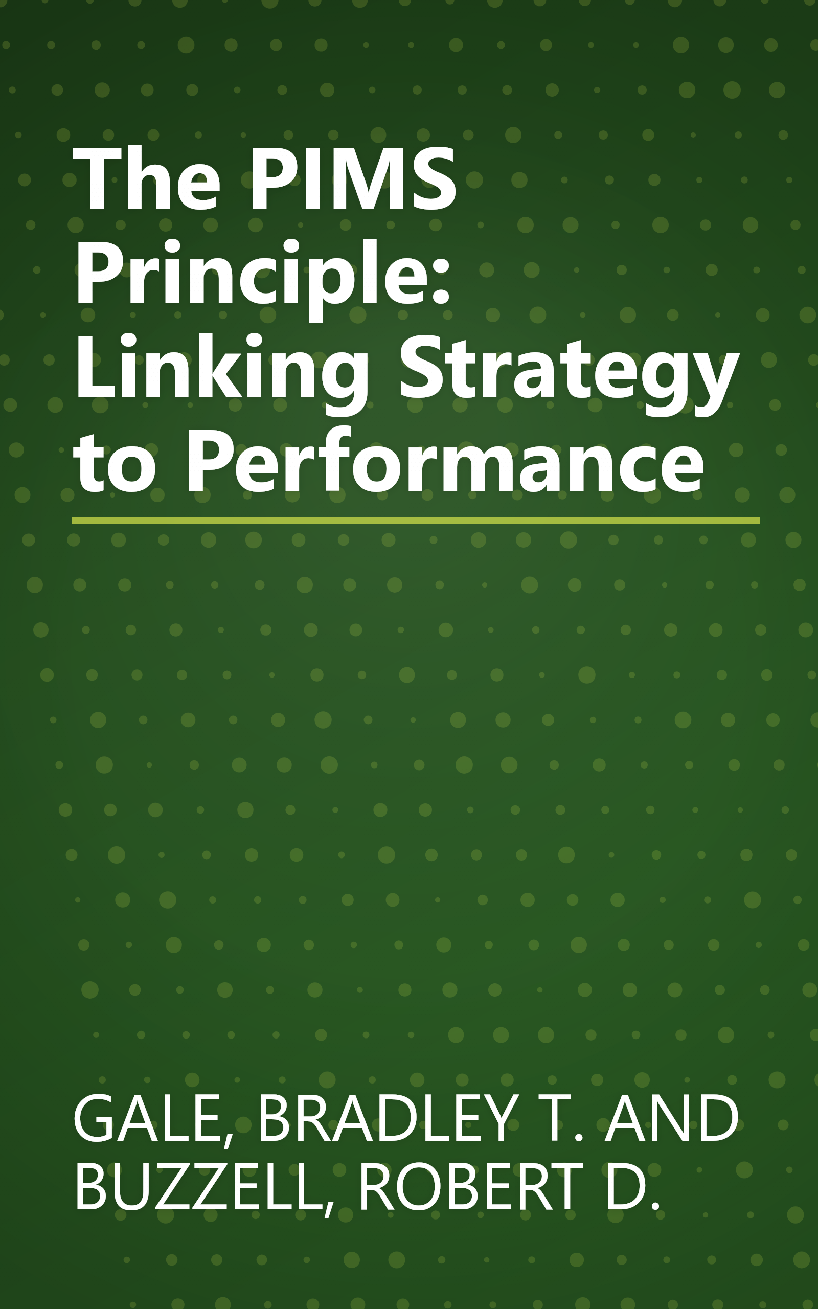 The PIMS Principle: Linking Strategy to Performance book cover