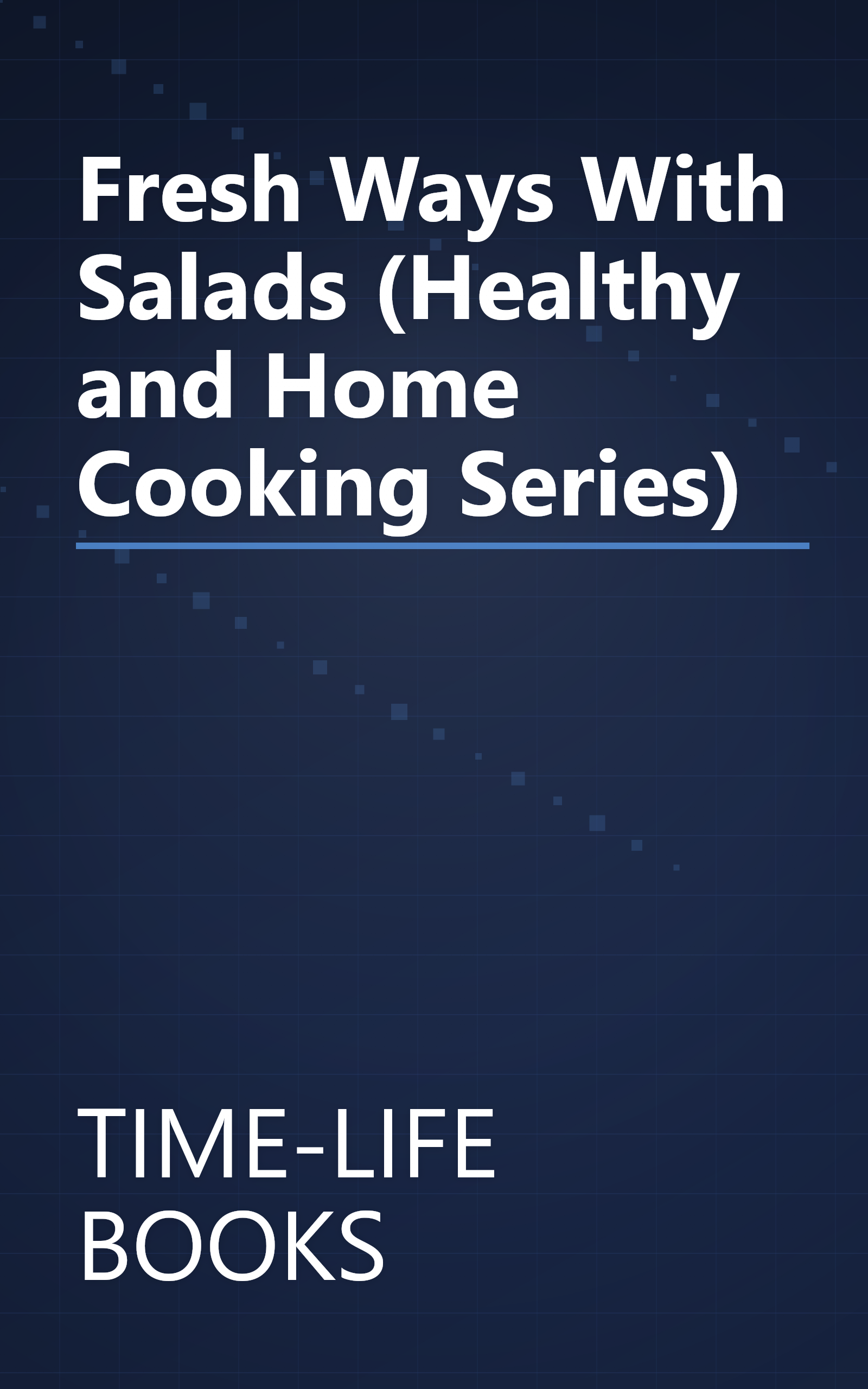 Fresh Ways With Salads (Healthy and Home Cooking Series) book cover
