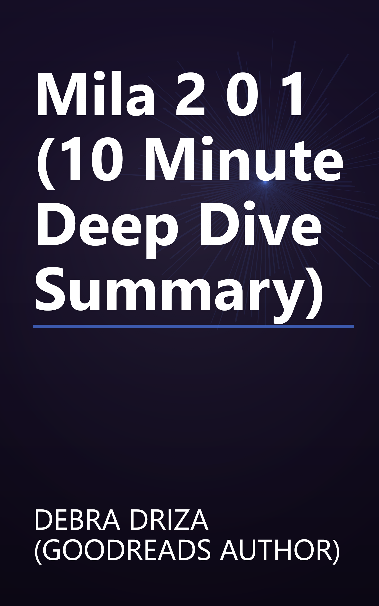 Mila 2 0 1 (10 Minute   Deep Dive Summary) book cover