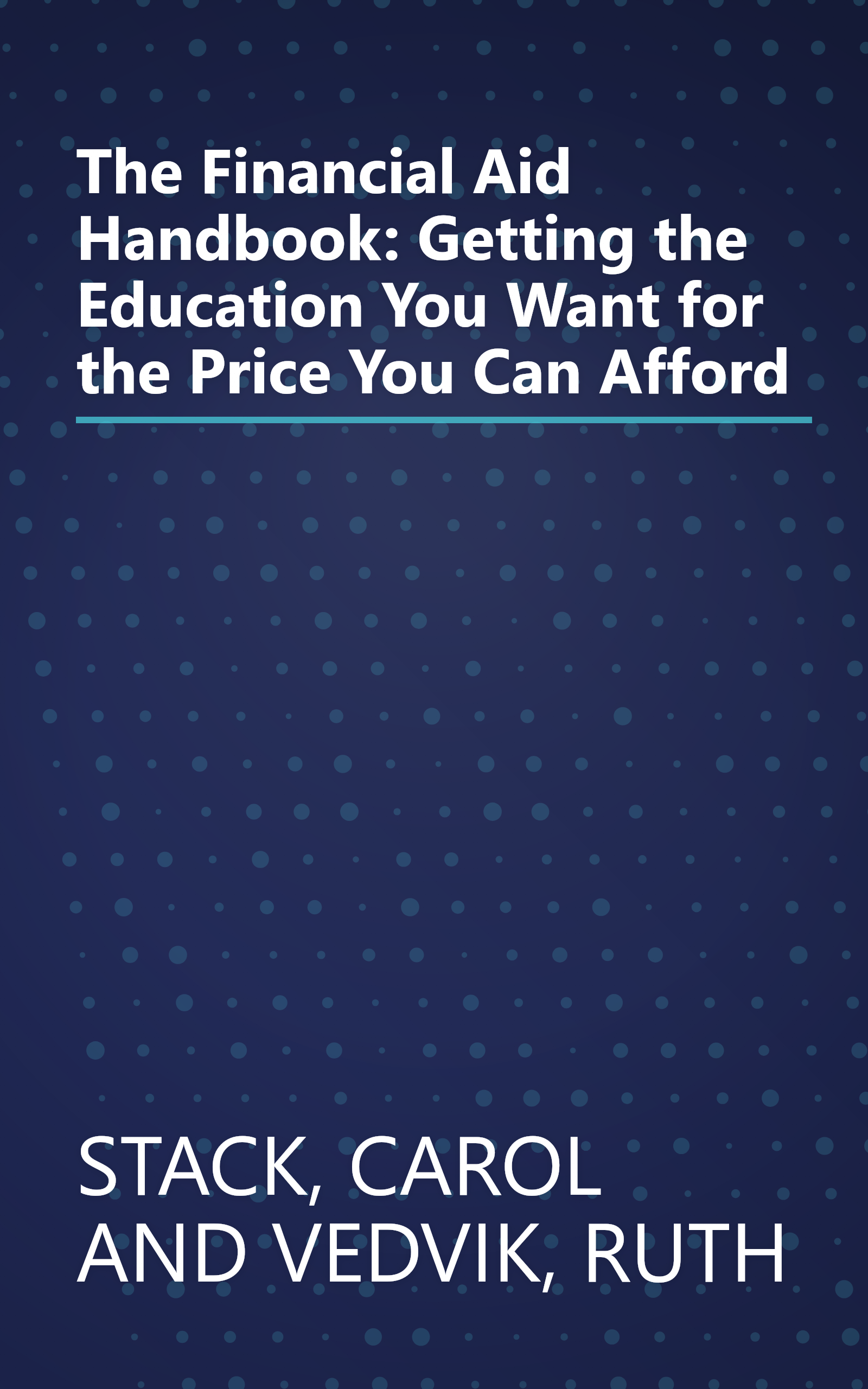 The Financial Aid Handbook: Getting the Education You Want for the Price You Can Afford book cover