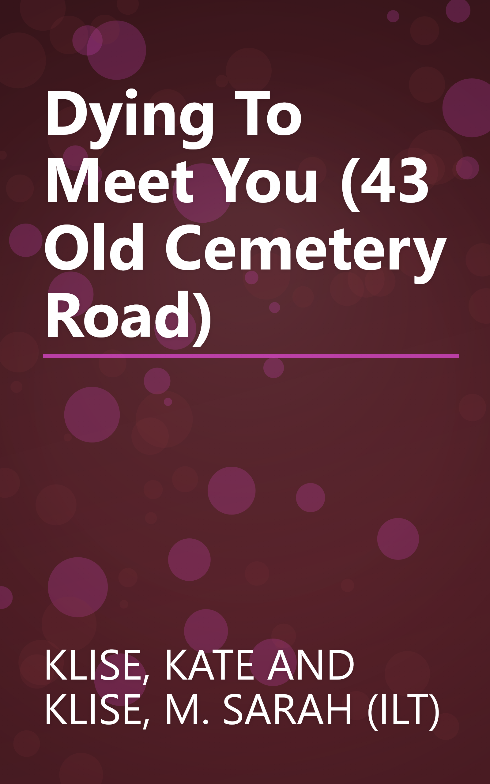 Dying To Meet You (43 Old Cemetery Road) book cover