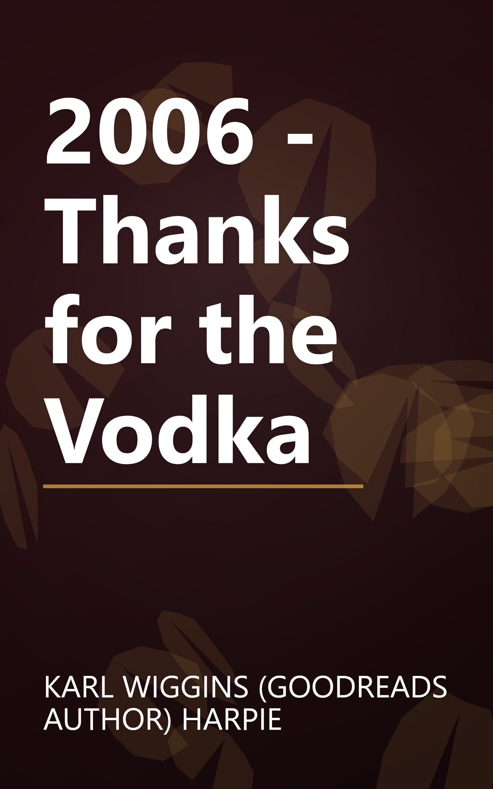 2006 - Thanks for the Vodka book cover