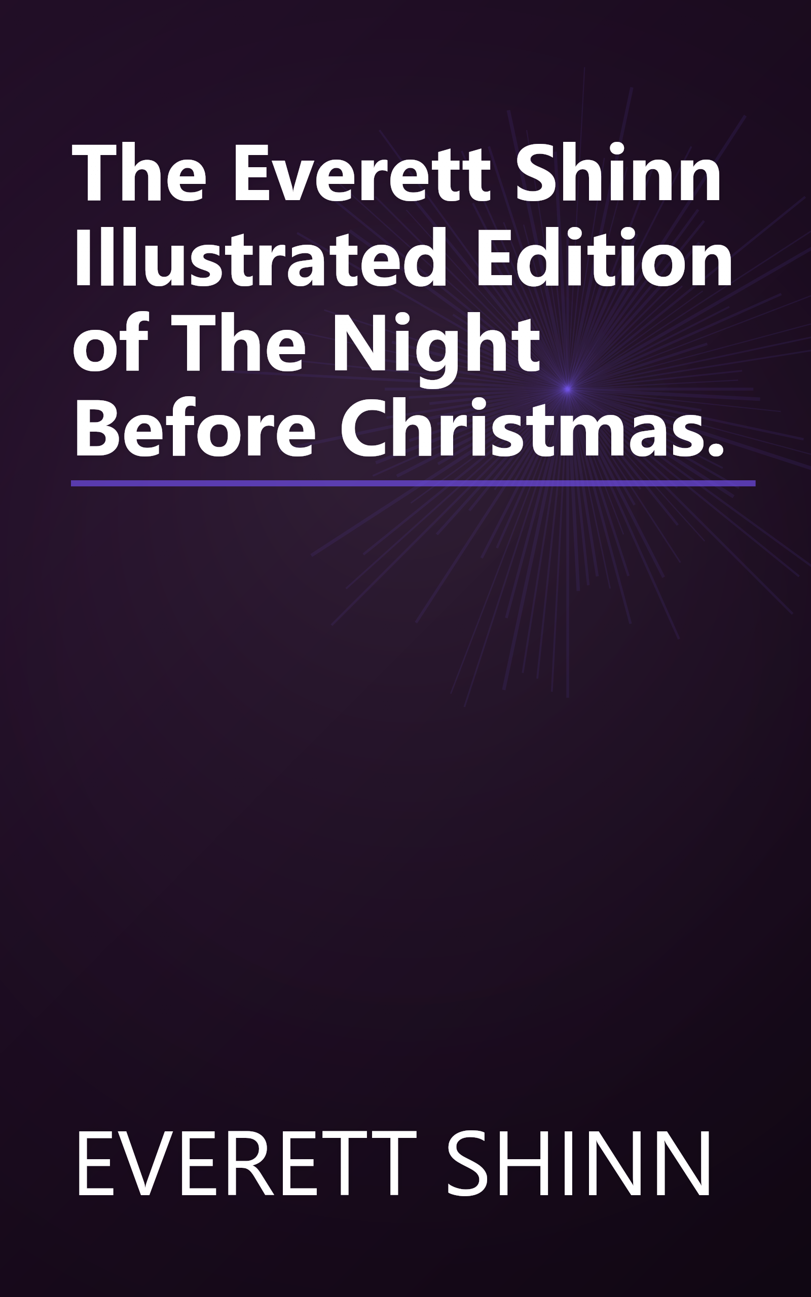 The Everett Shinn Illustrated Edition of The Night Before Christmas. book cover