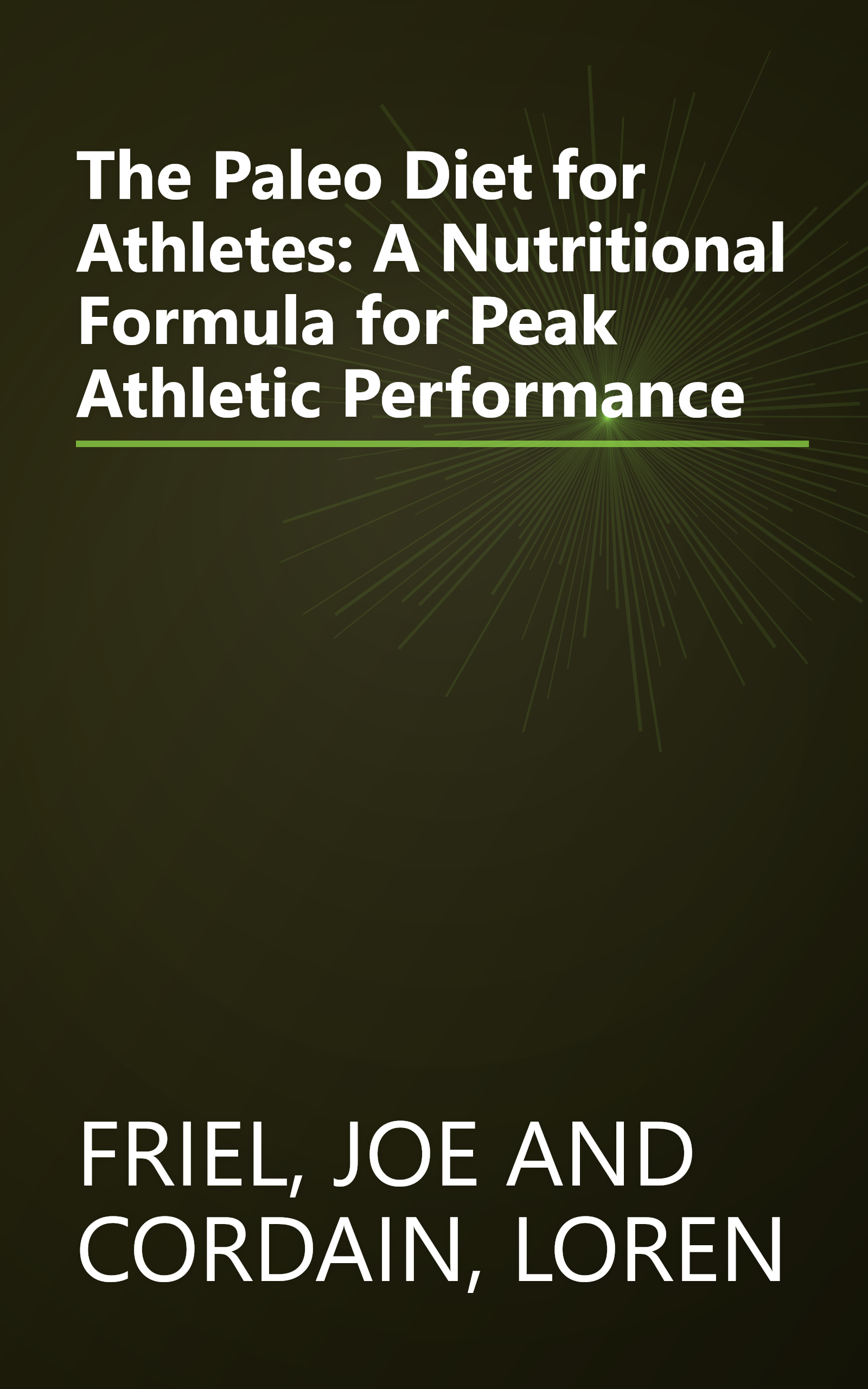 The Paleo Diet for Athletes: A Nutritional Formula for Peak Athletic Performance book cover
