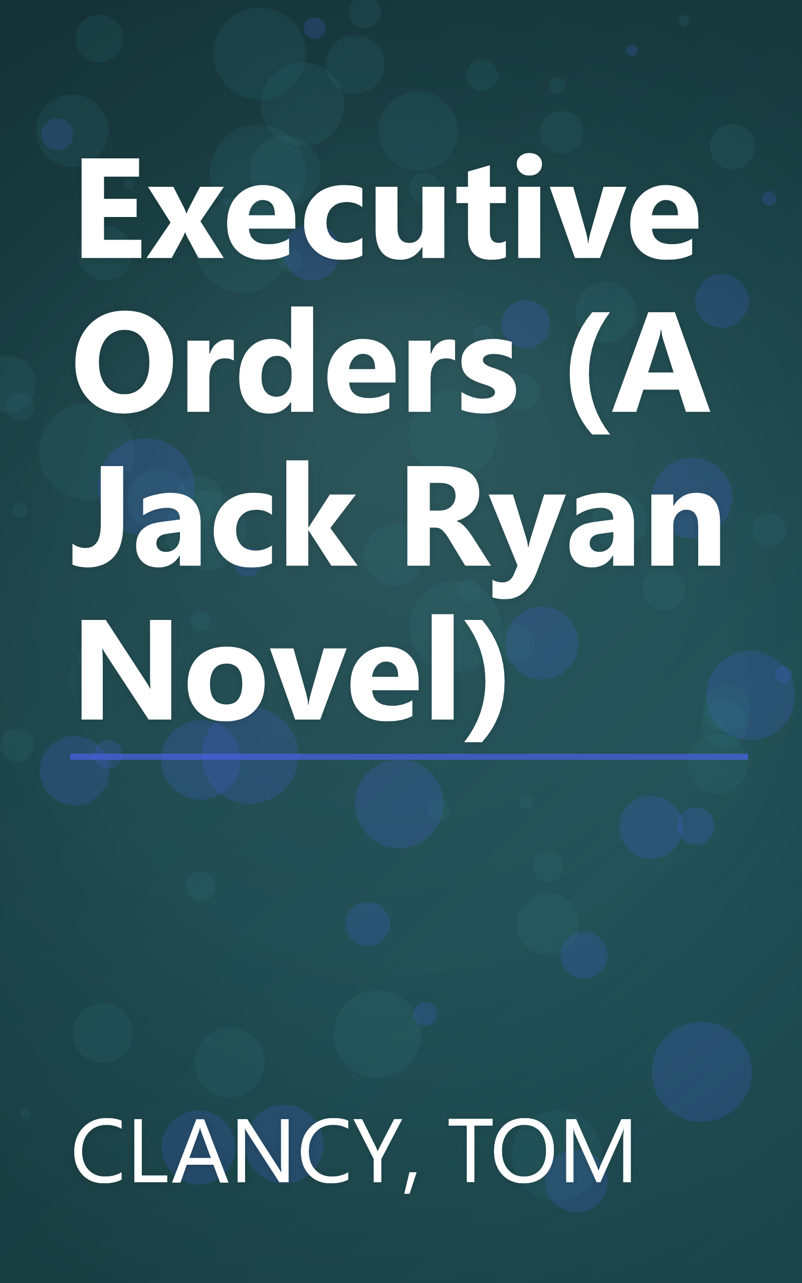 Executive Orders (A Jack Ryan Novel) book cover