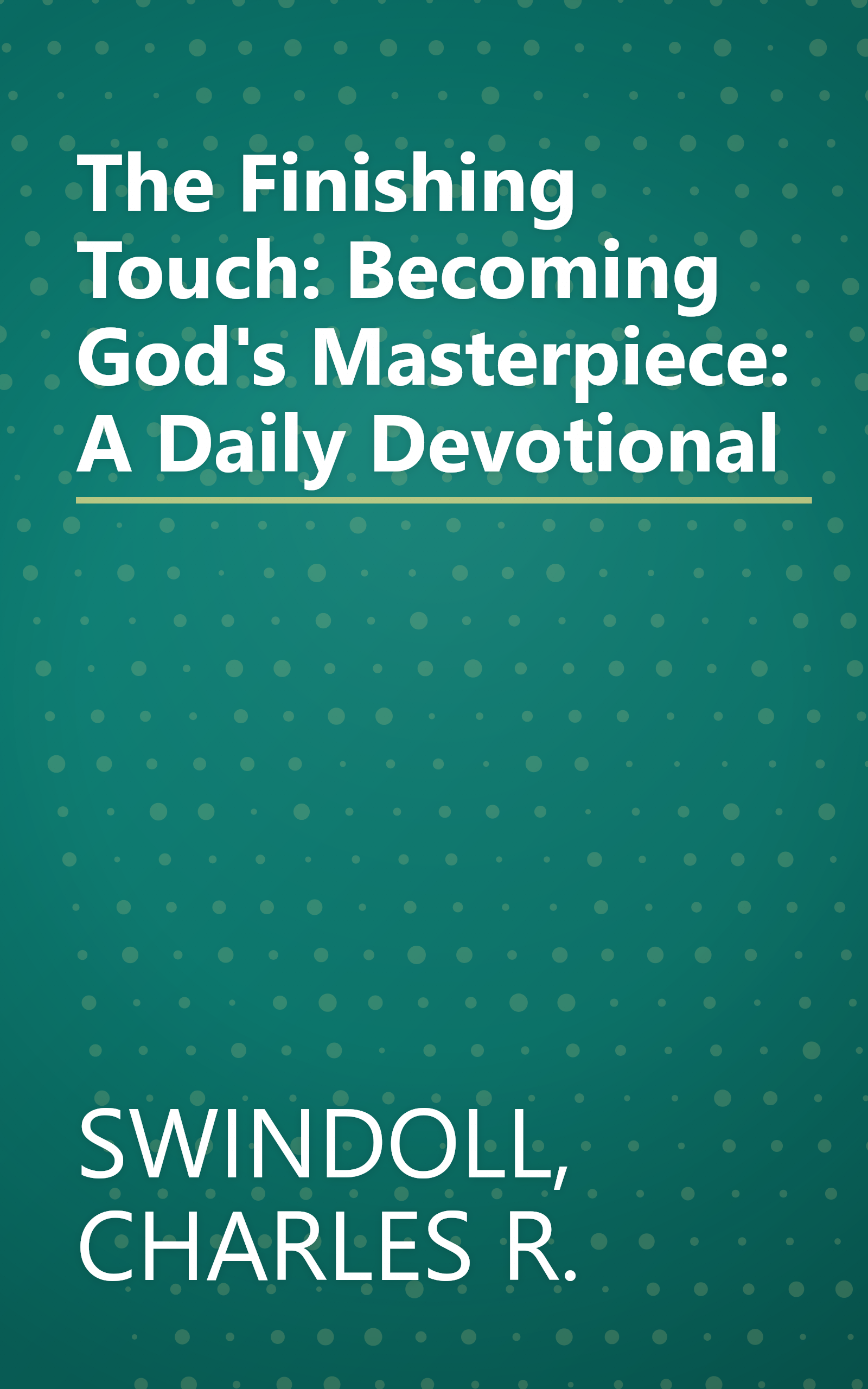 The Finishing Touch: Becoming God's Masterpiece: A Daily Devotional book cover