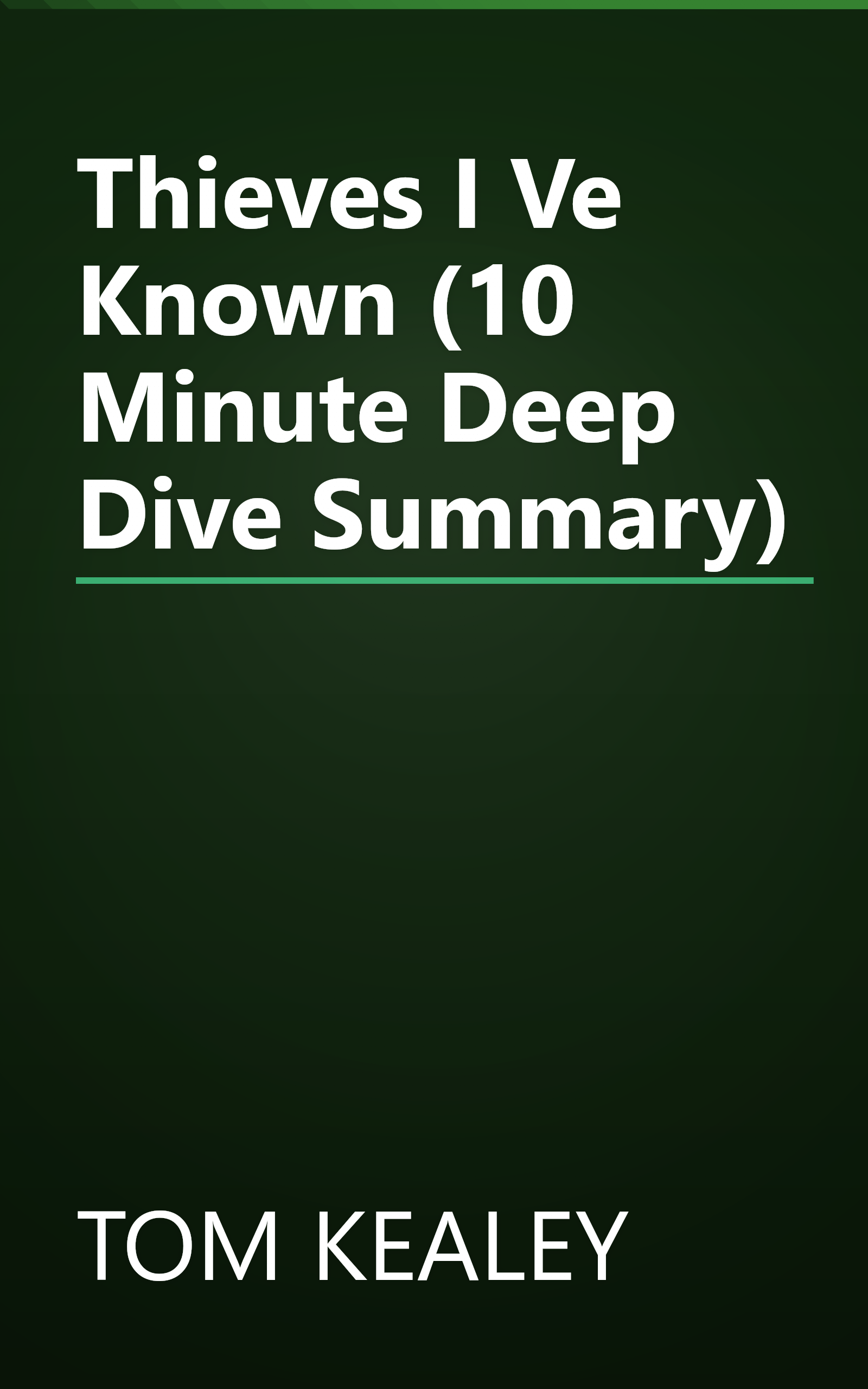 Thieves I Ve Known (10 Minute   Deep Dive Summary) book cover