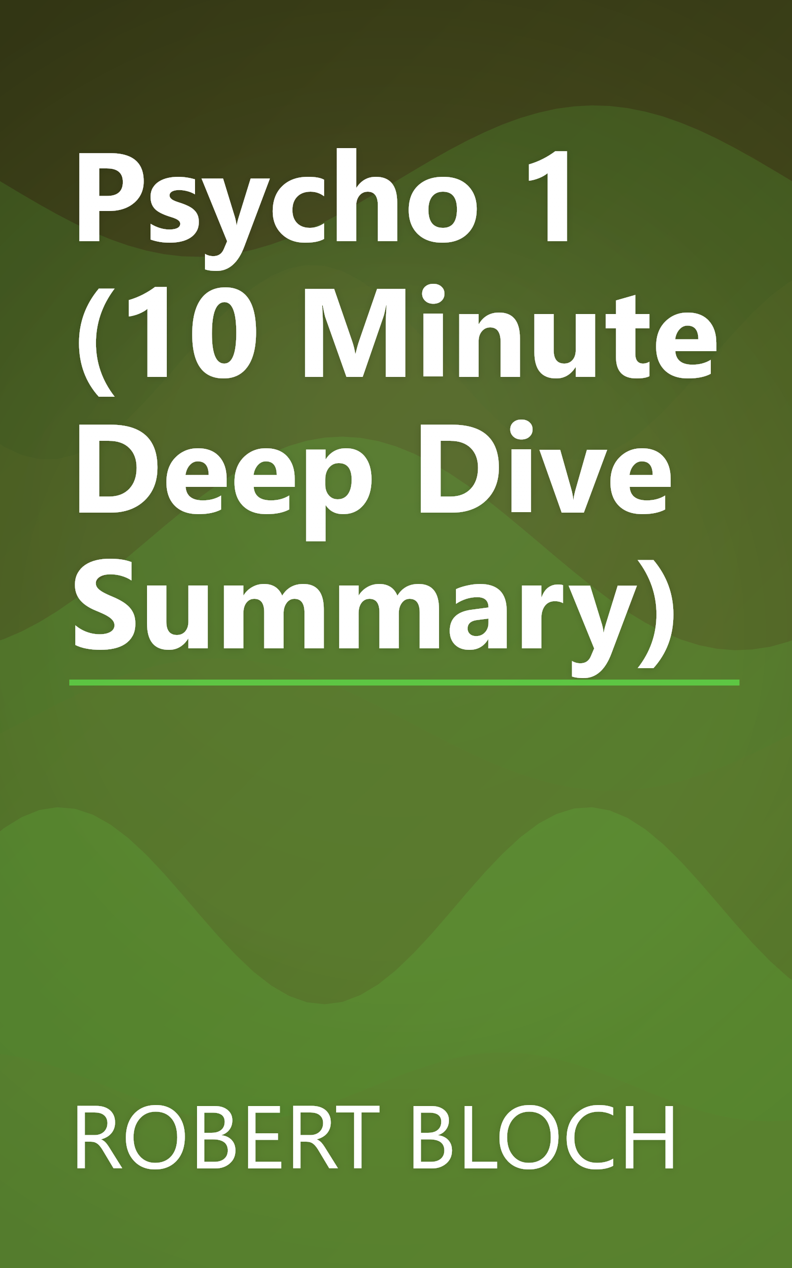 Psycho 1 (10 Minute   Deep Dive Summary) book cover