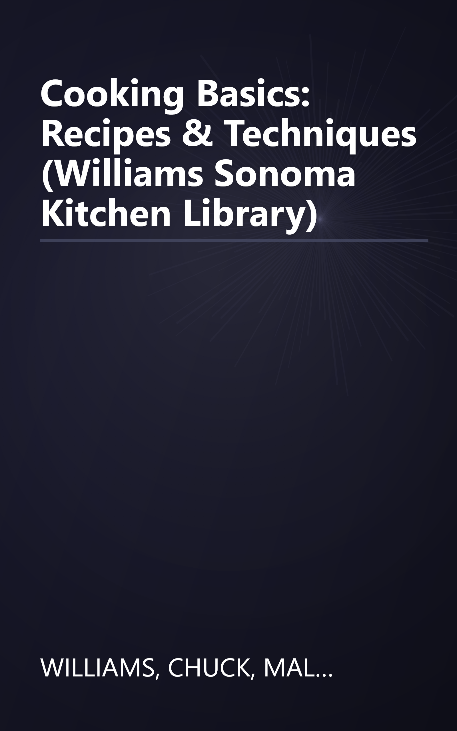 Cooking Basics: Recipes & Techniques (Williams Sonoma Kitchen Library) book cover