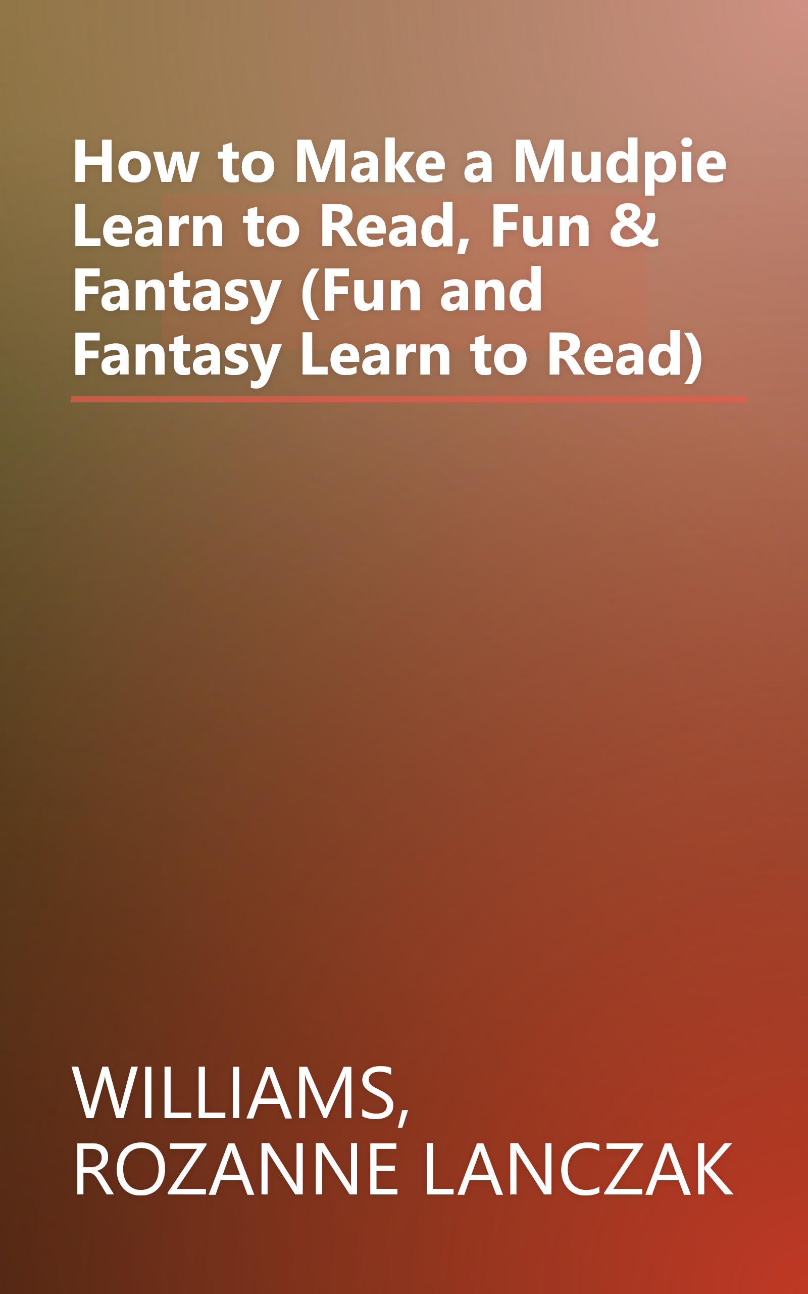 How to Make a Mudpie Learn to Read, Fun & Fantasy (Fun and Fantasy Learn to Read) book cover