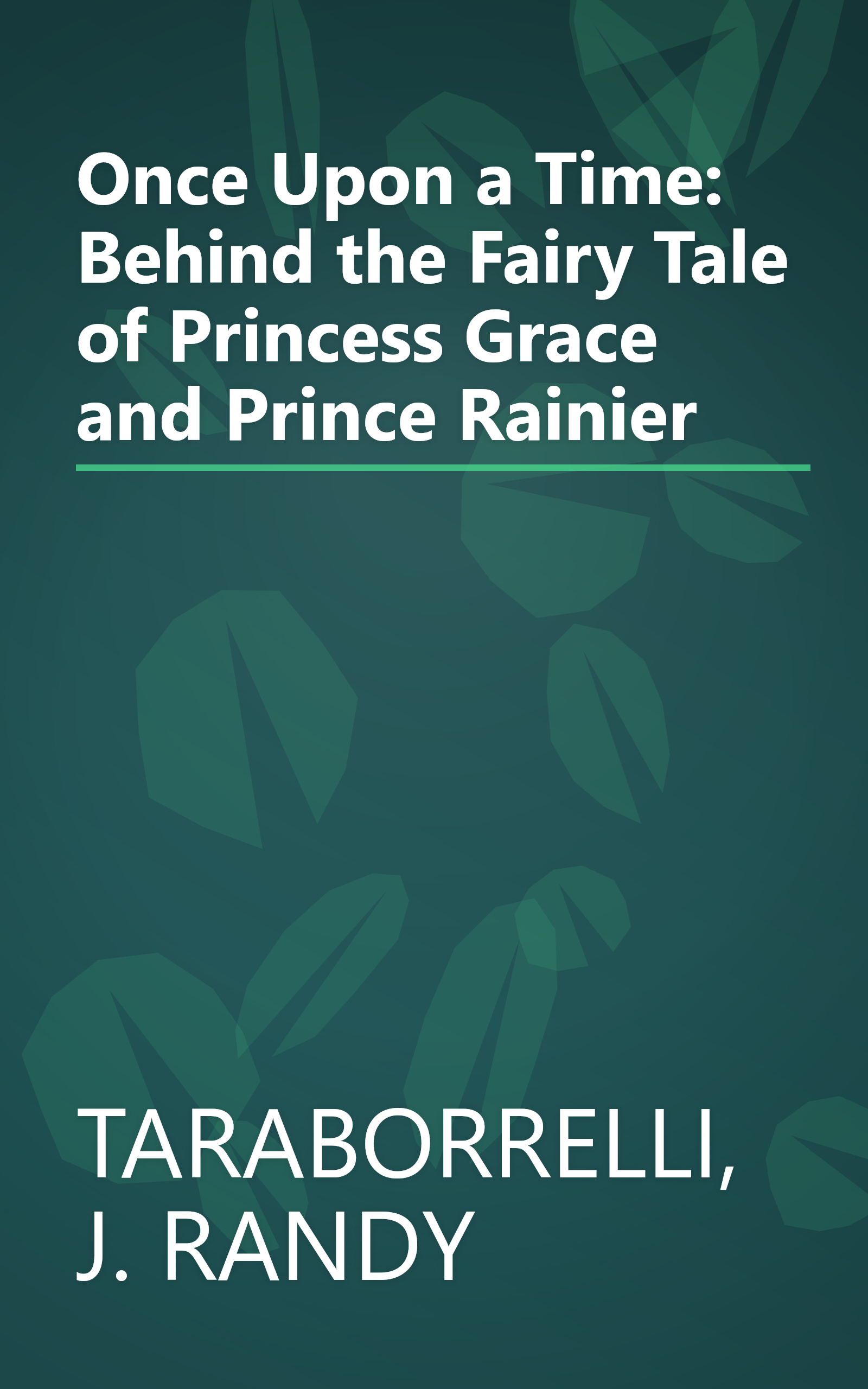 Once Upon a Time: Behind the Fairy Tale of Princess Grace and Prince Rainier book cover