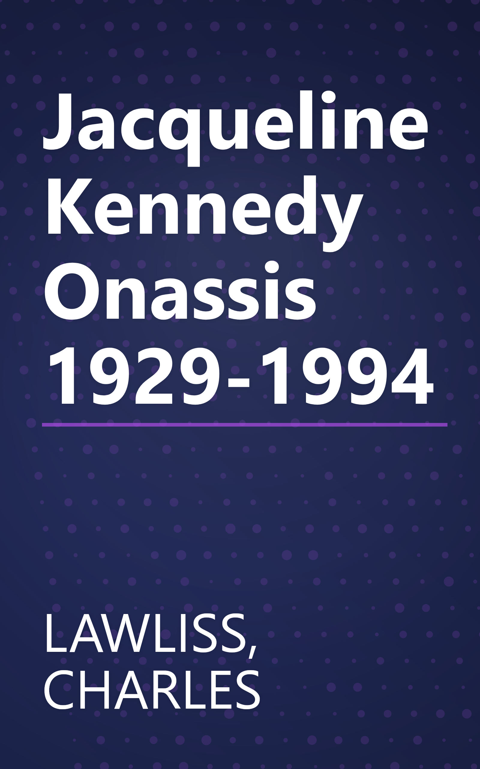 Jacqueline Kennedy Onassis 1929-1994 book cover