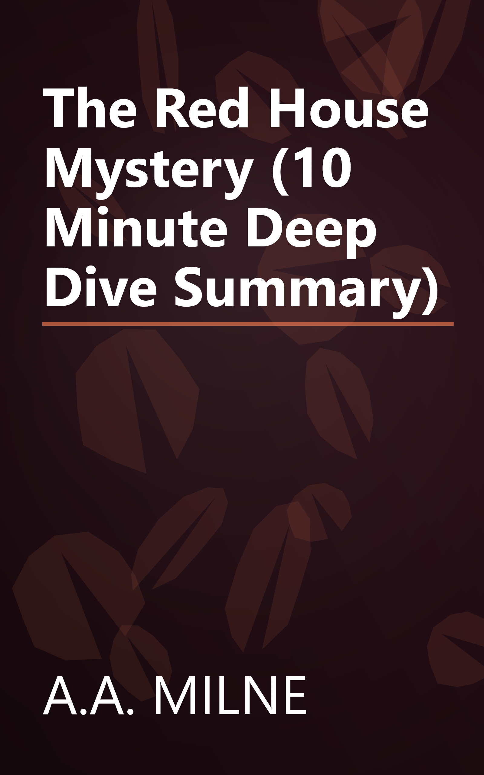 The Red House Mystery (10 Minute   Deep Dive Summary) book cover