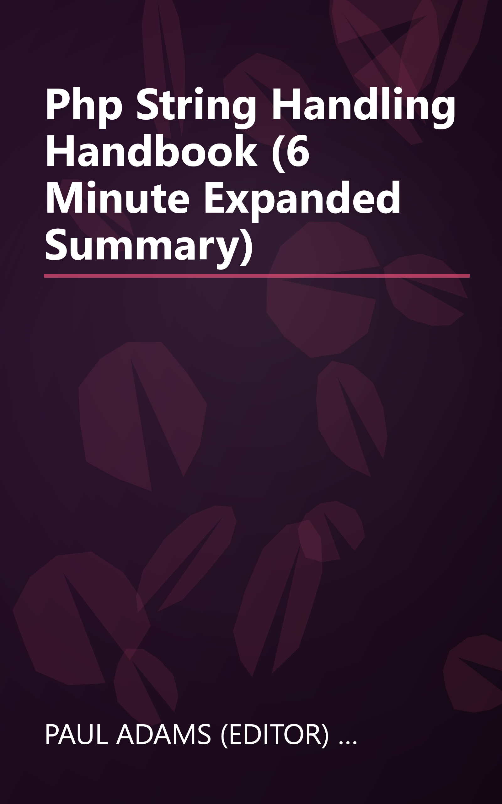 Php String Handling Handbook (6 Minute   Expanded Summary) book cover