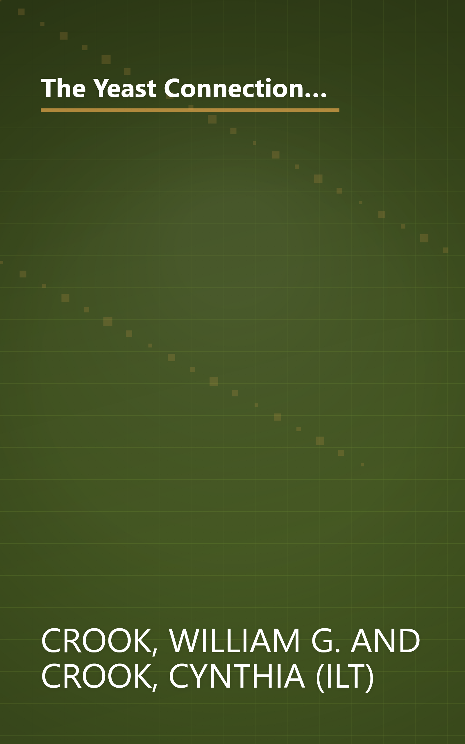 The Yeast Connection Handbook: This Easy-To-Follow Guide Brings Readers the Latest Information About Yeast-Related Disorders and How to Overcome Them book cover