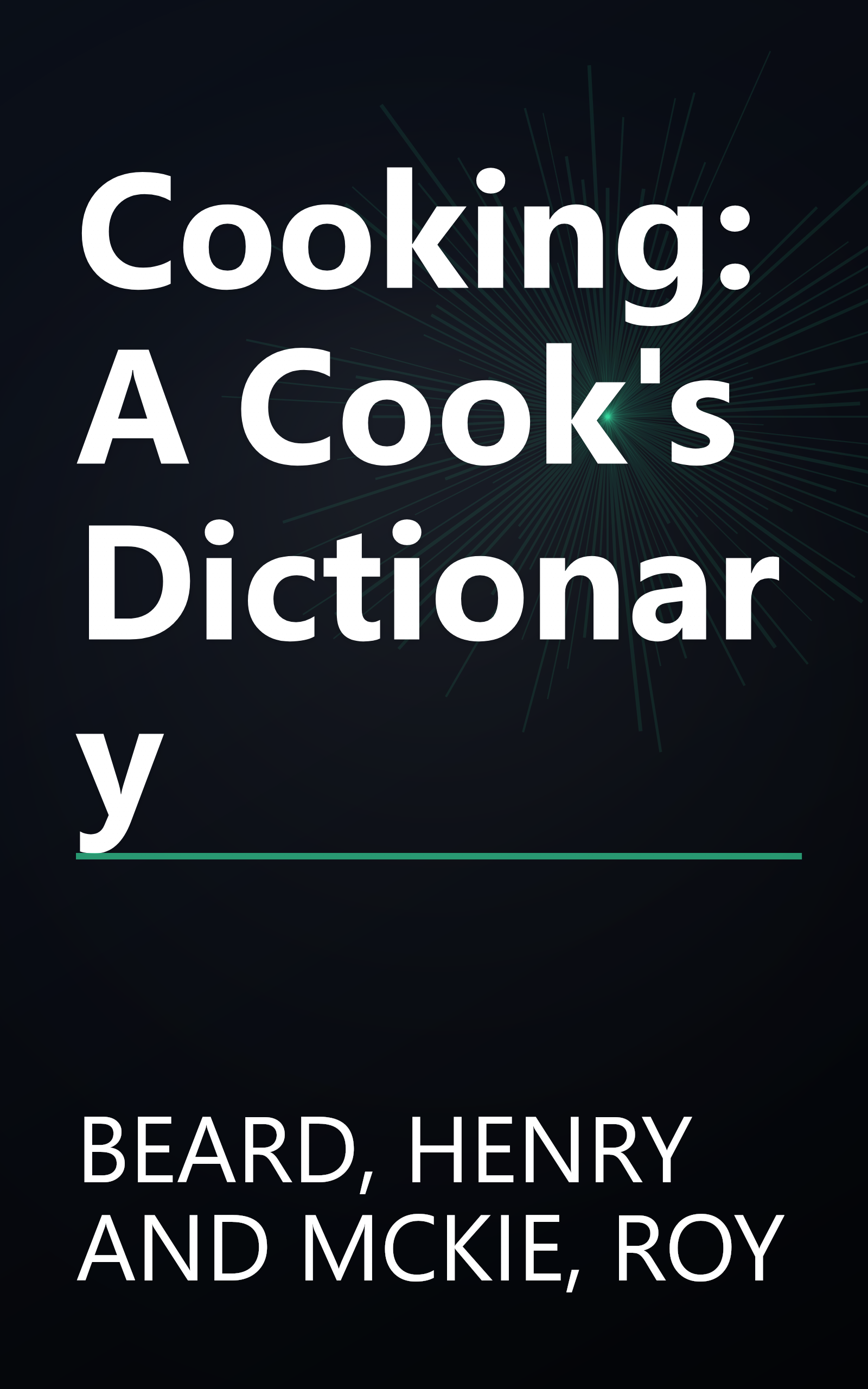 Cooking: A Cook's Dictionary book cover