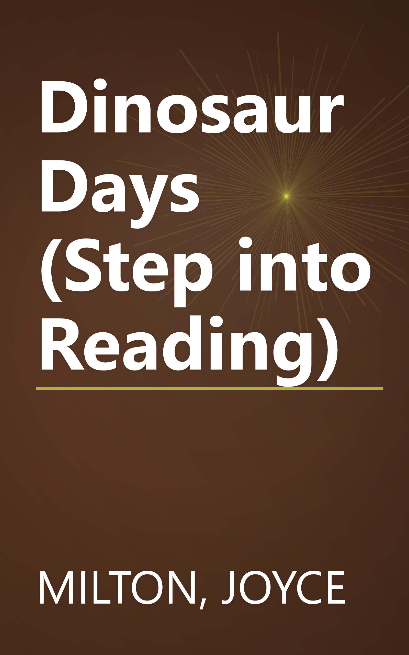 Dinosaur Days (Step into Reading) book cover