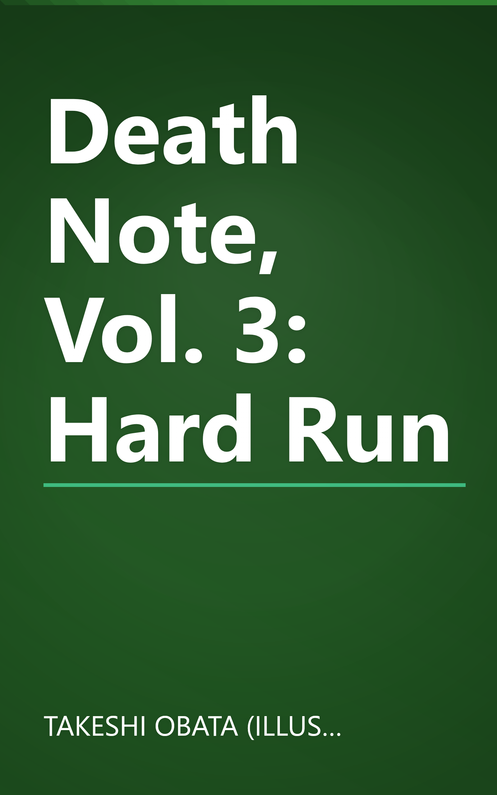 Death Note, Vol. 3: Hard Run book cover
