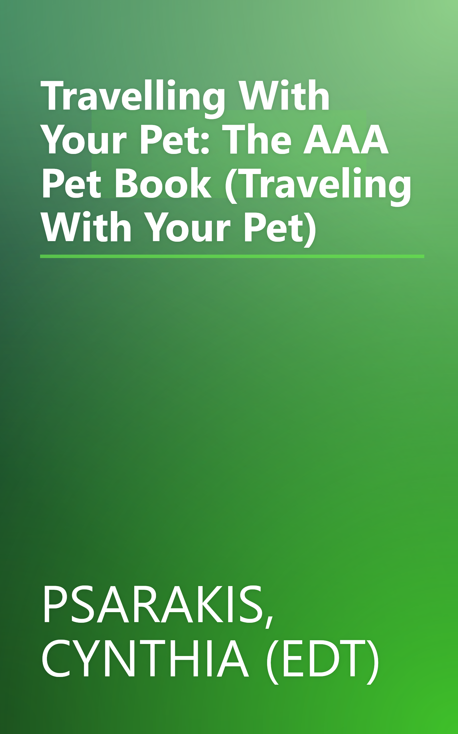 Travelling With Your Pet: The AAA Pet Book (Traveling With Your Pet) book cover