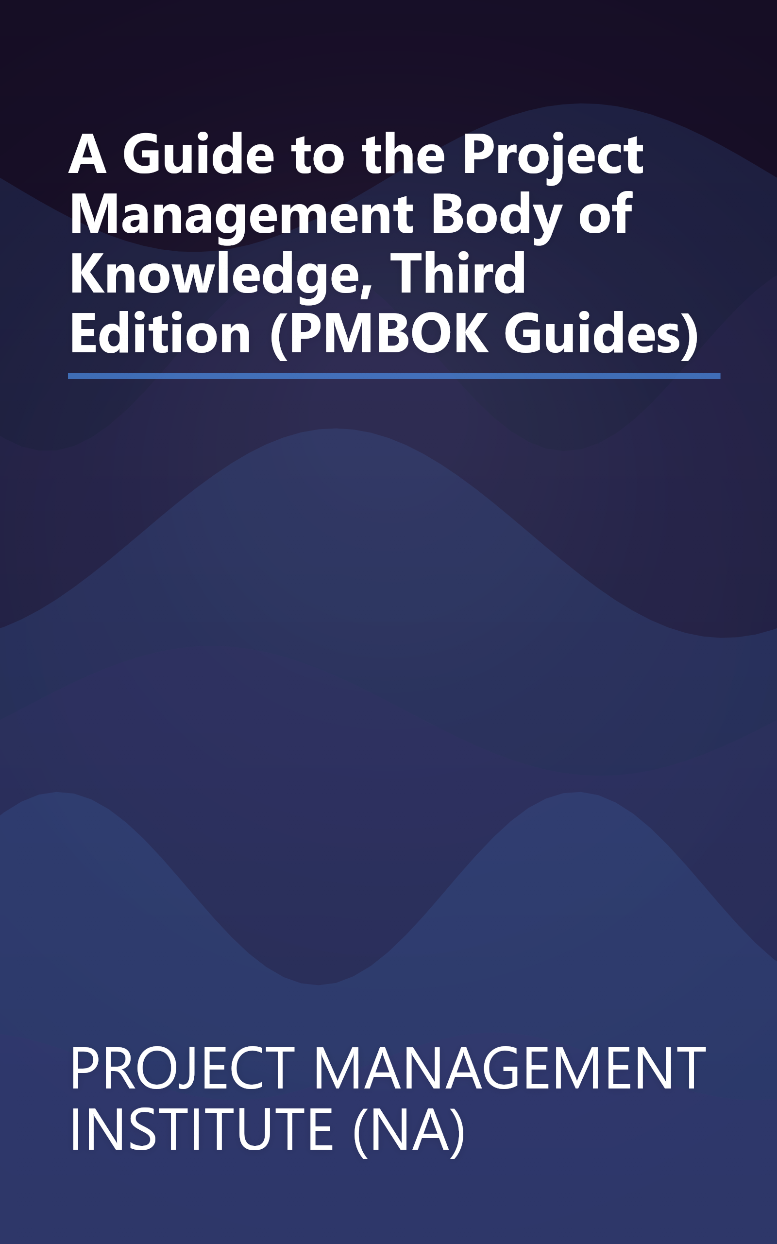 A Guide to the Project Management Body of Knowledge, Third Edition (PMBOK Guides) book cover