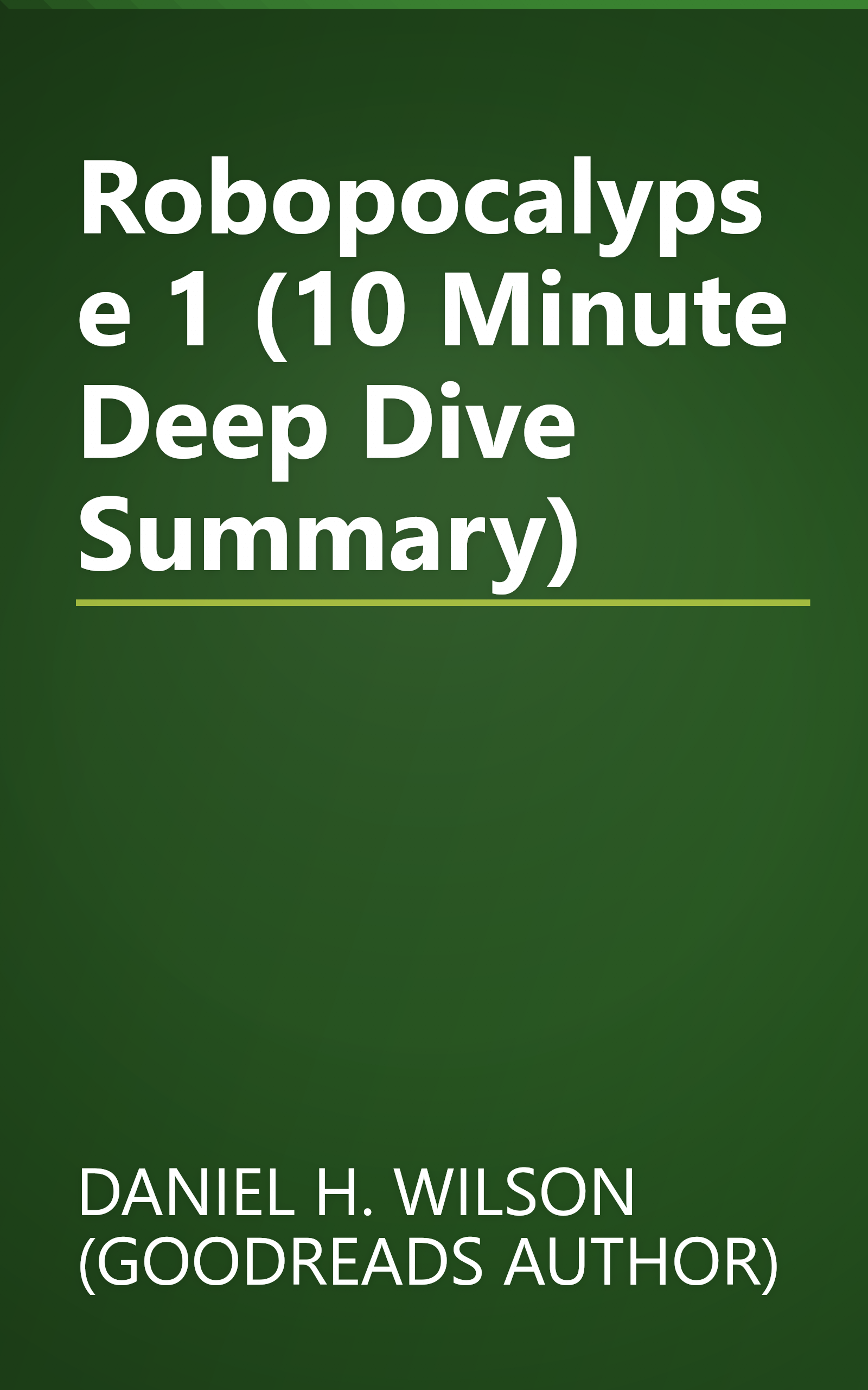 Robopocalypse 1 (10 Minute   Deep Dive Summary) book cover