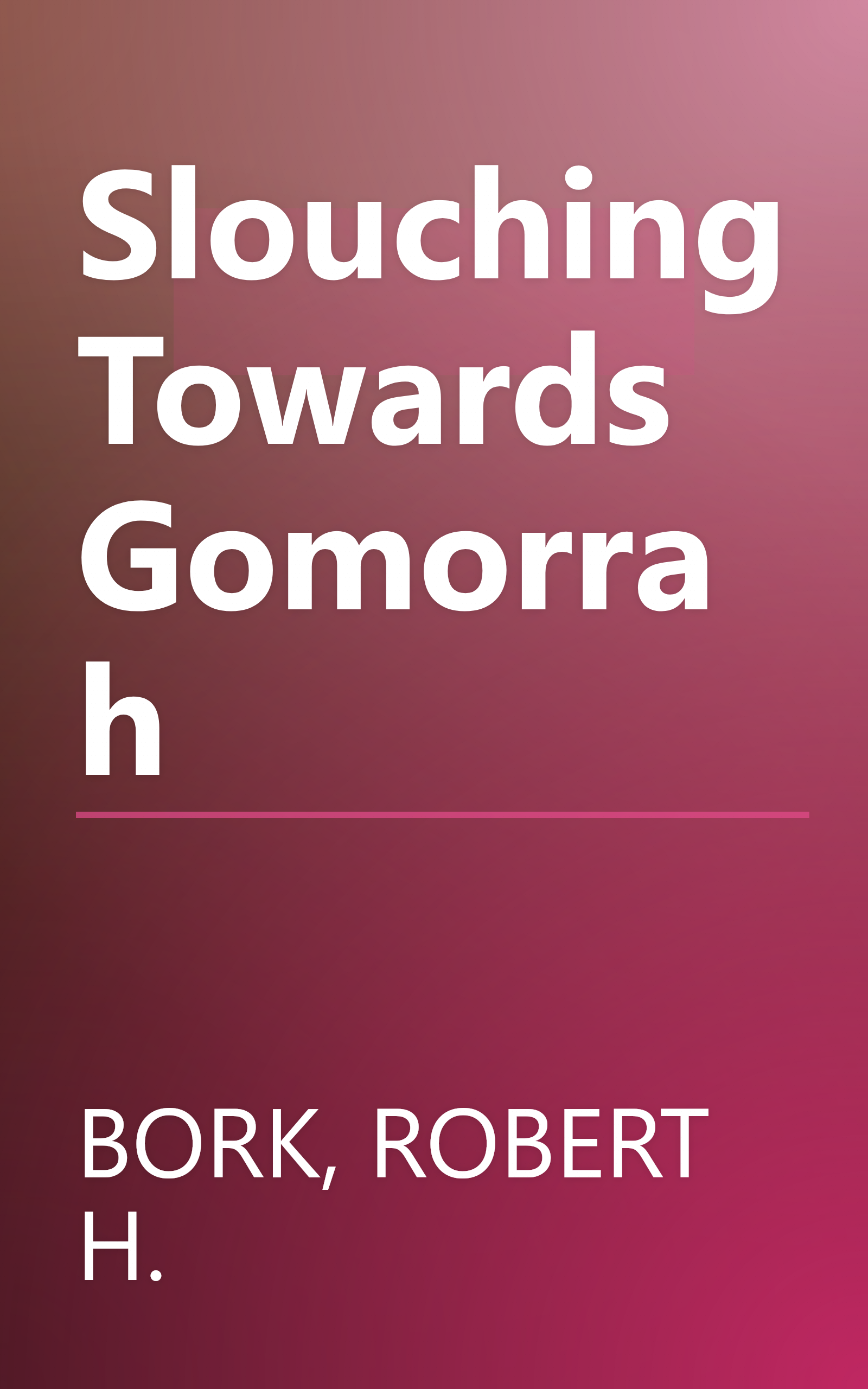 Slouching Towards Gomorrah book cover