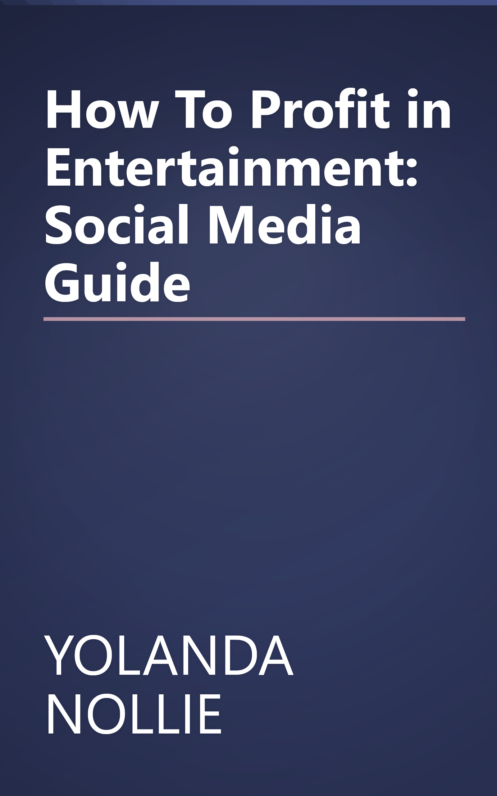 How To Profit in Entertainment: Social Media Guide book cover