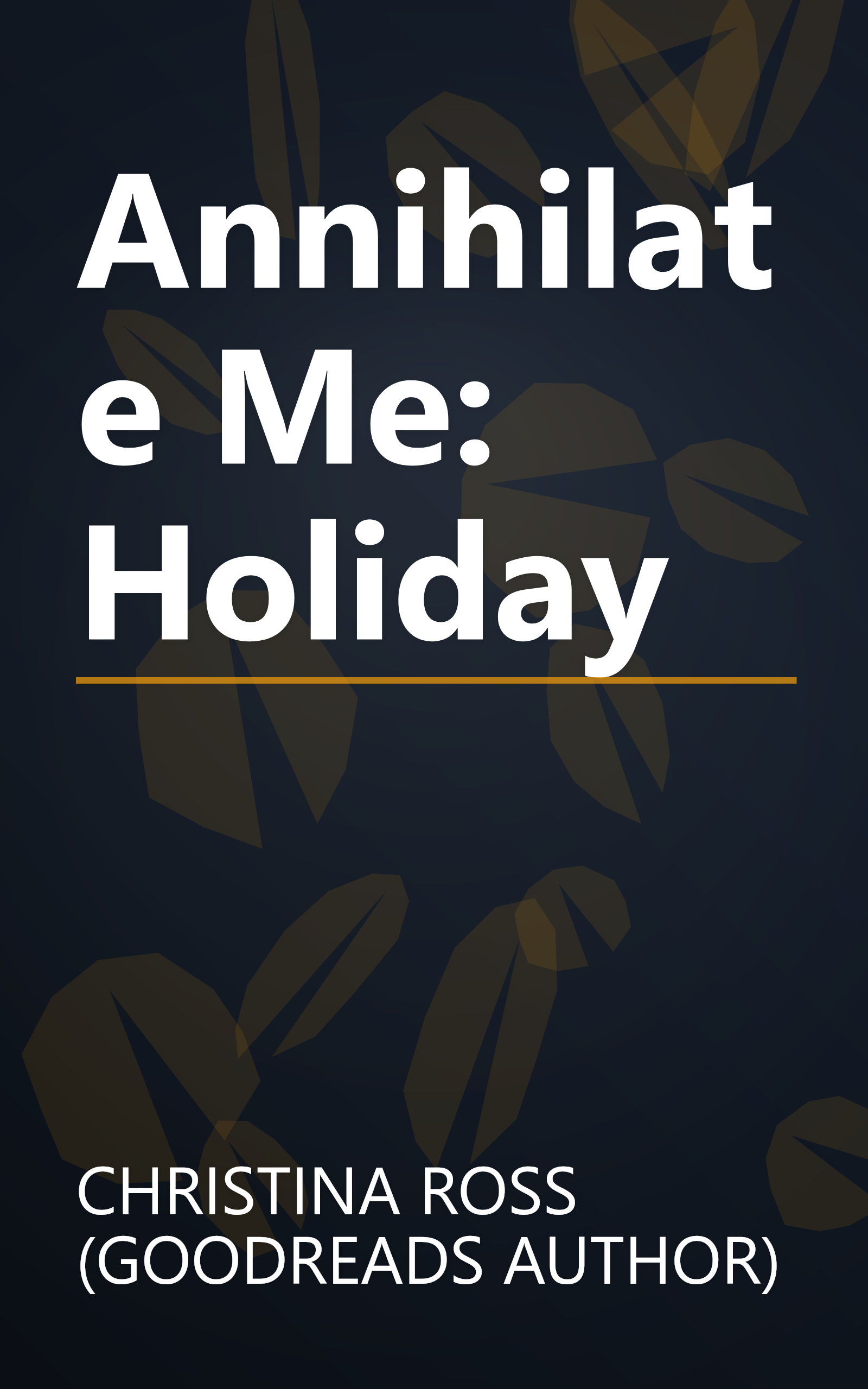 Annihilate Me: Holiday book cover