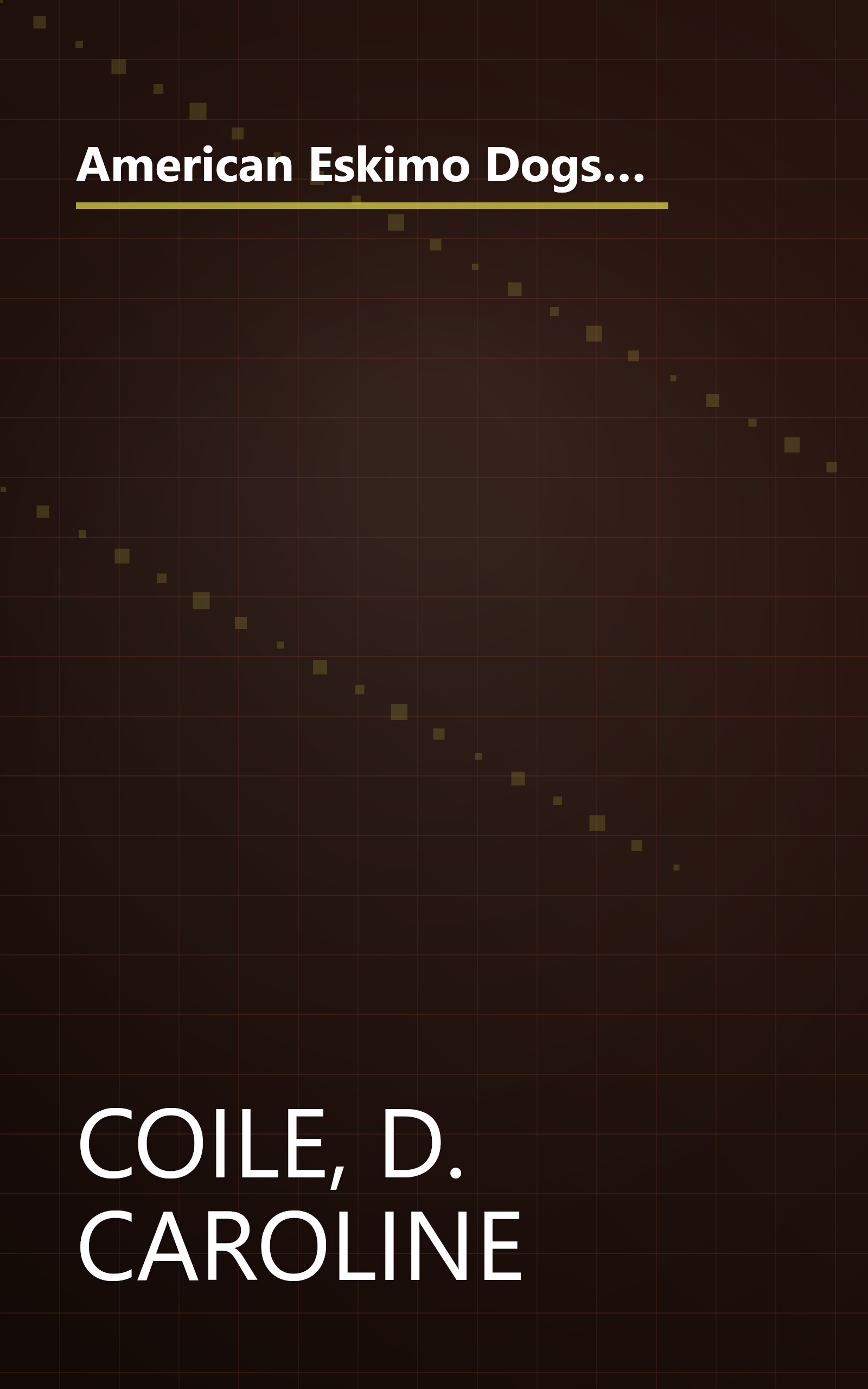 American Eskimo Dogs: Everything about Purchase, Care, Nutrition, Breeding, Behavior, and Training (Barron's Complete Pet Owner's Manuals) book cover