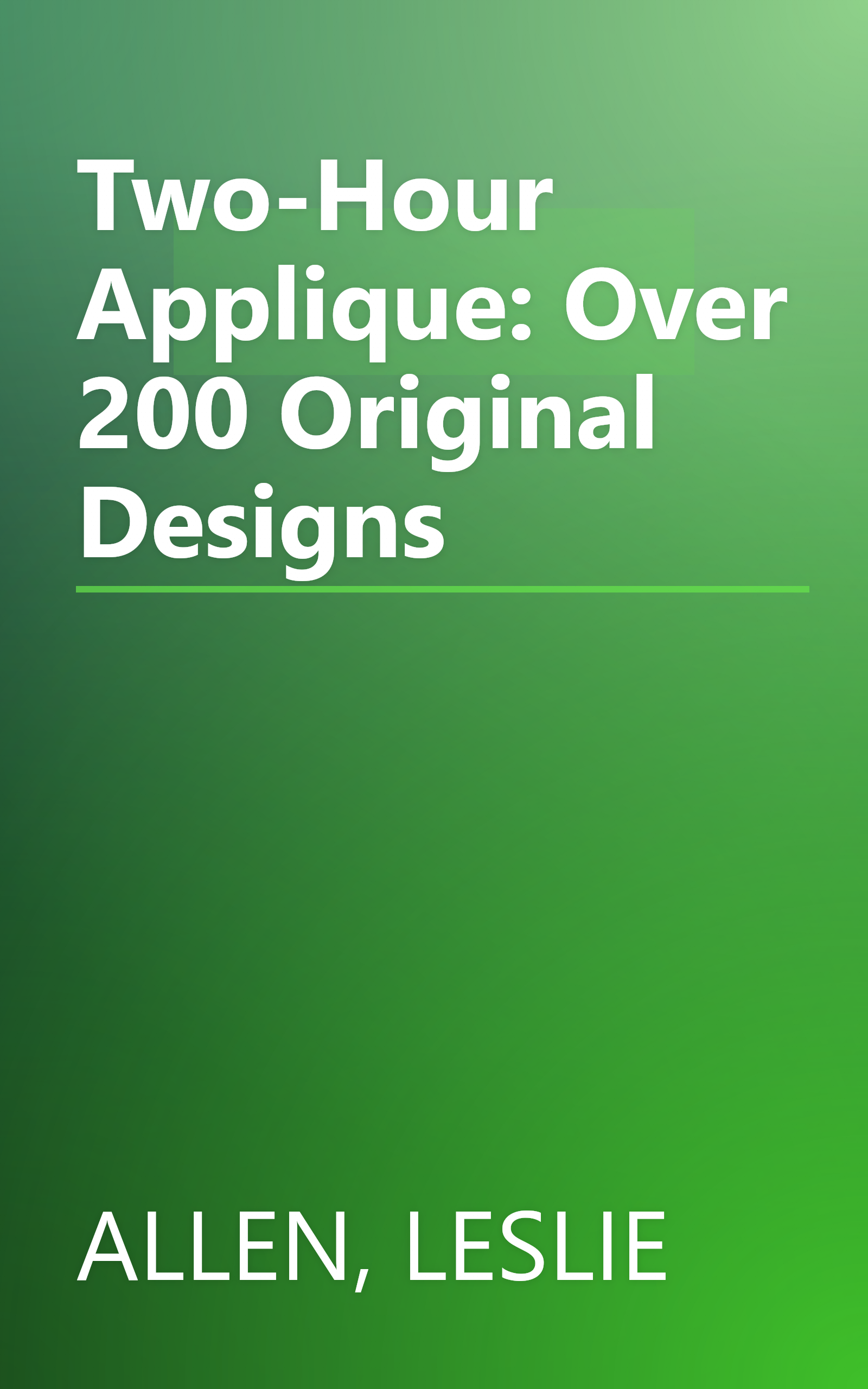 Two-Hour Applique: Over 200 Original Designs book cover