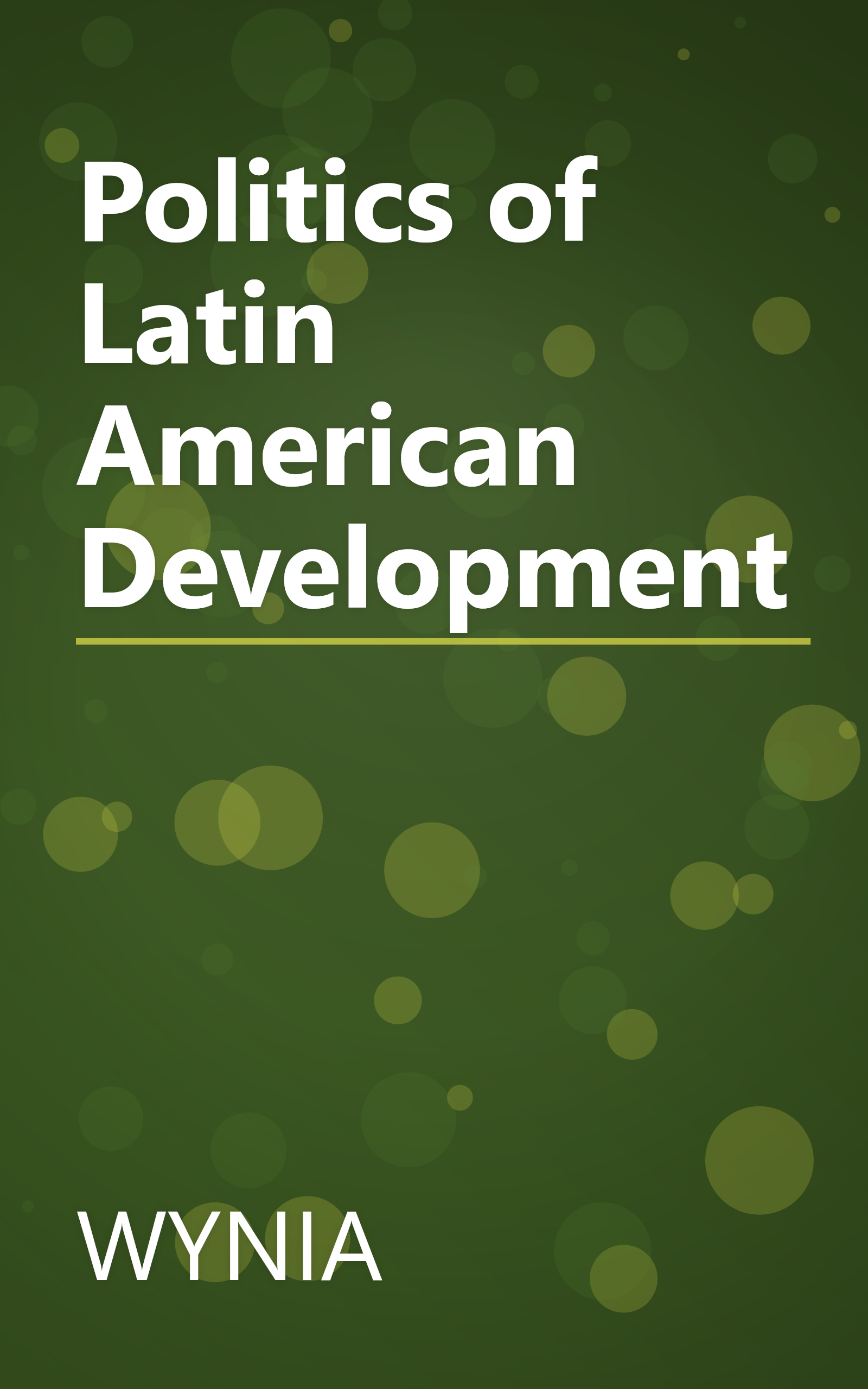 Politics of Latin American Development book cover