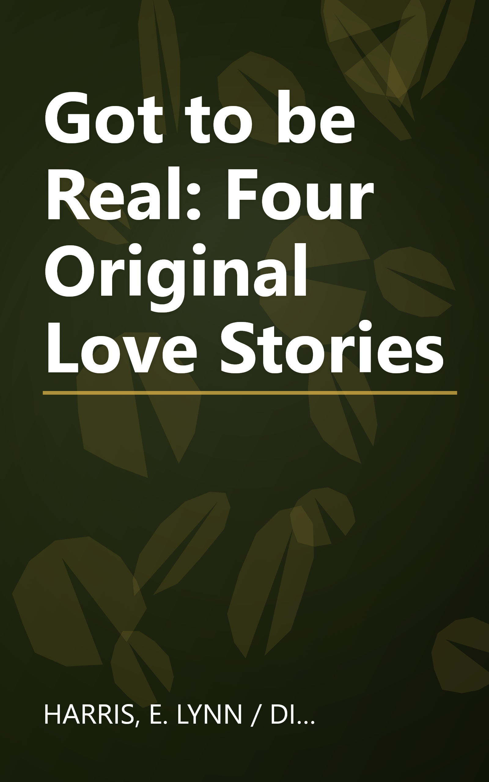 Got to be Real: Four Original Love Stories book cover