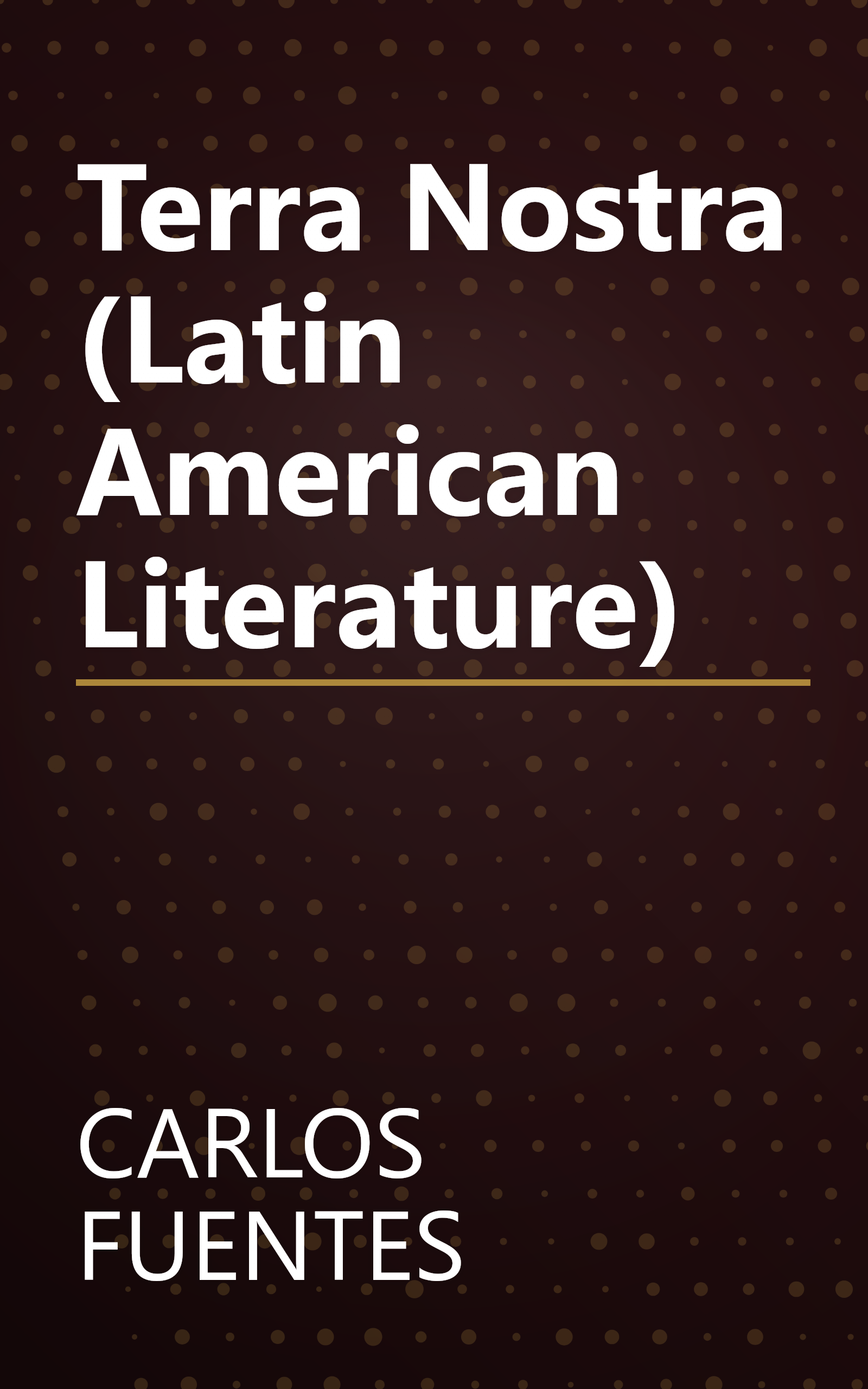 Terra Nostra (Latin American Literature) book cover