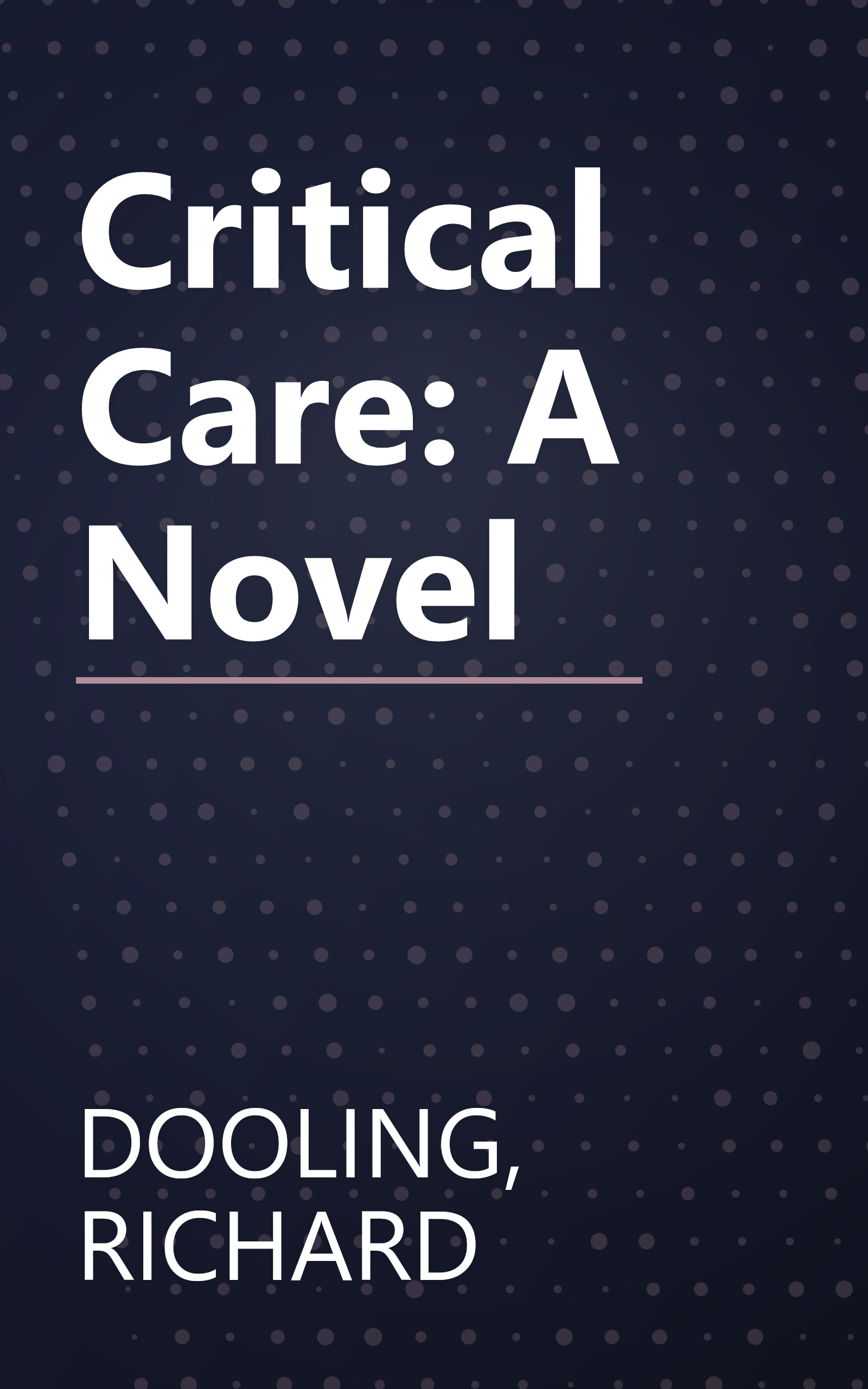 Critical Care: A Novel book cover