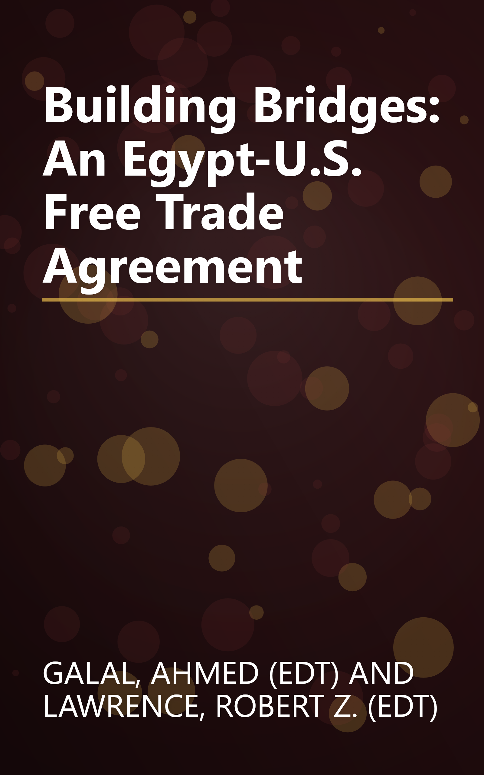 Building Bridges: An Egypt-U.S. Free Trade Agreement book cover