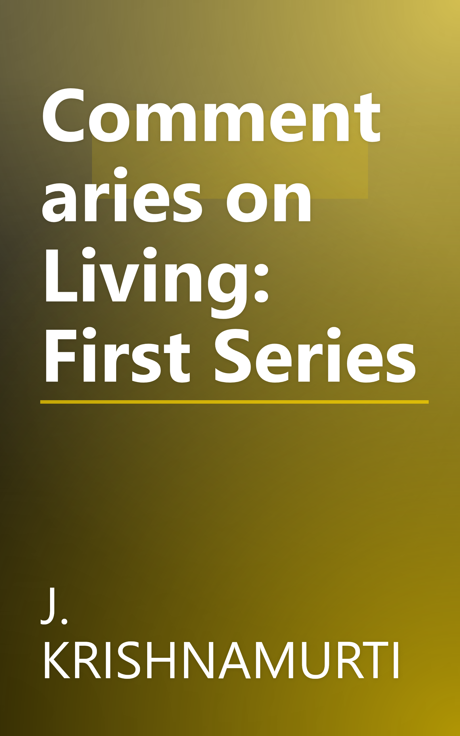 Commentaries on Living: First Series book cover