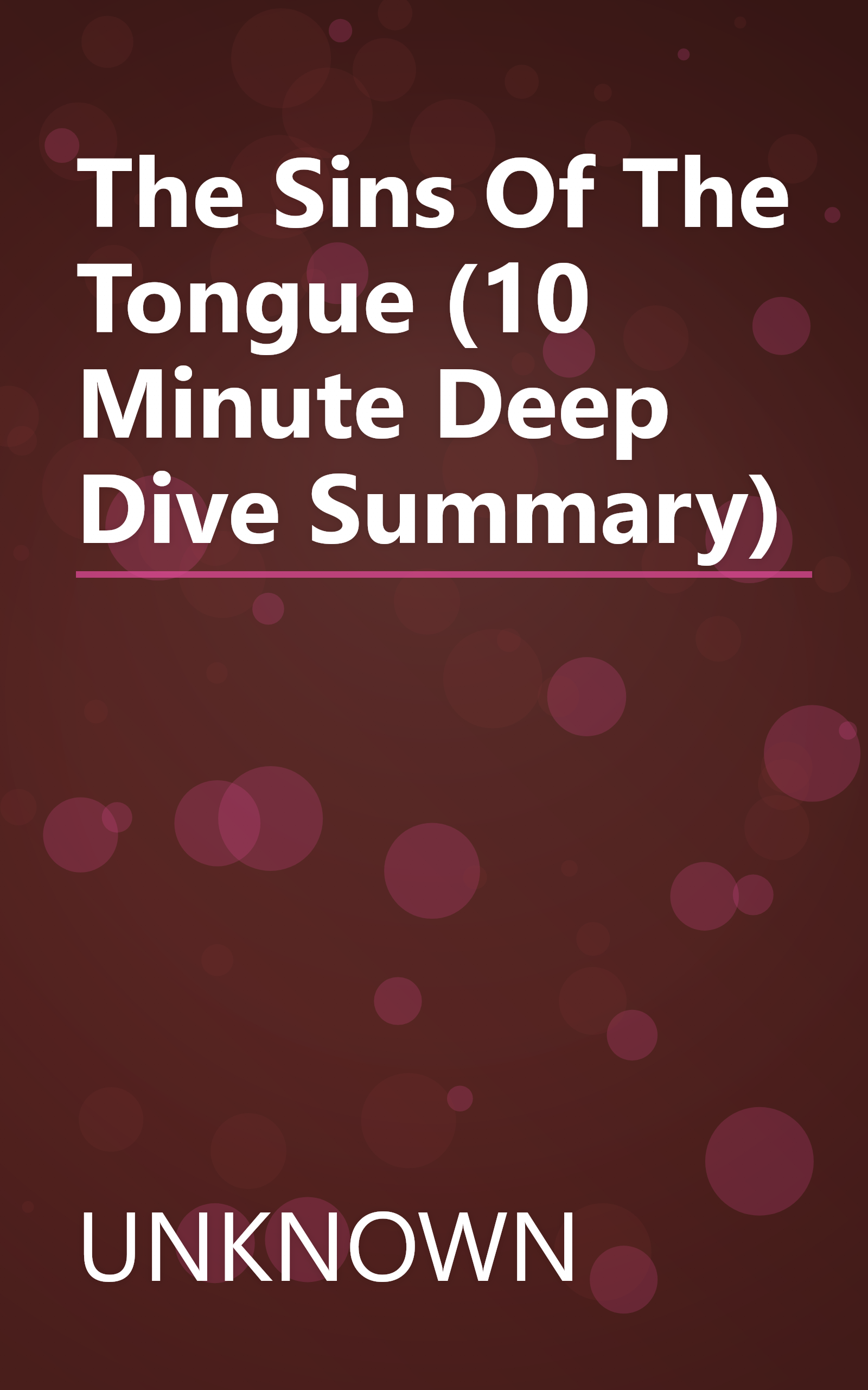 The Sins Of The Tongue (10 Minute   Deep Dive Summary) book cover