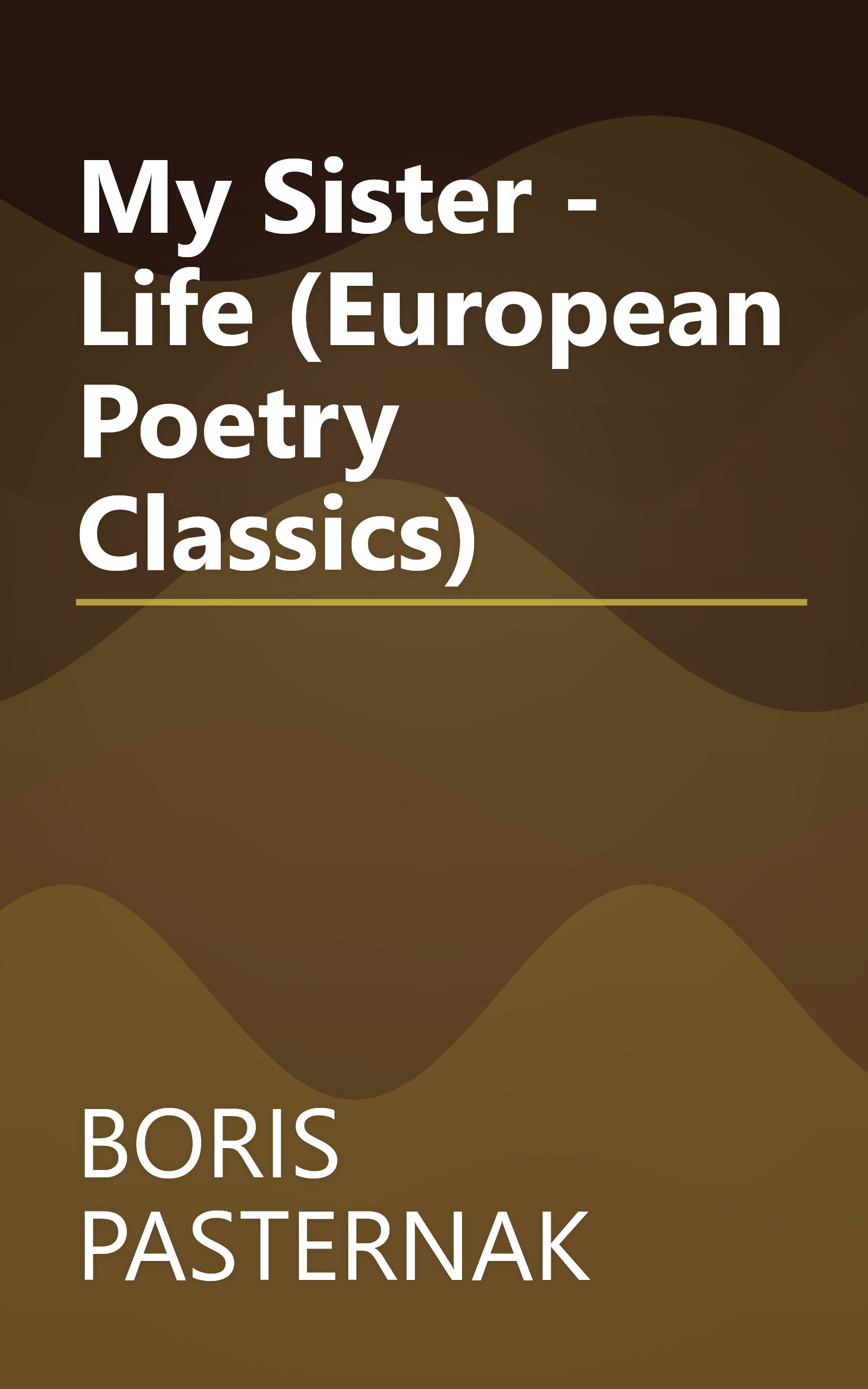 My Sister - Life (European Poetry Classics) book cover