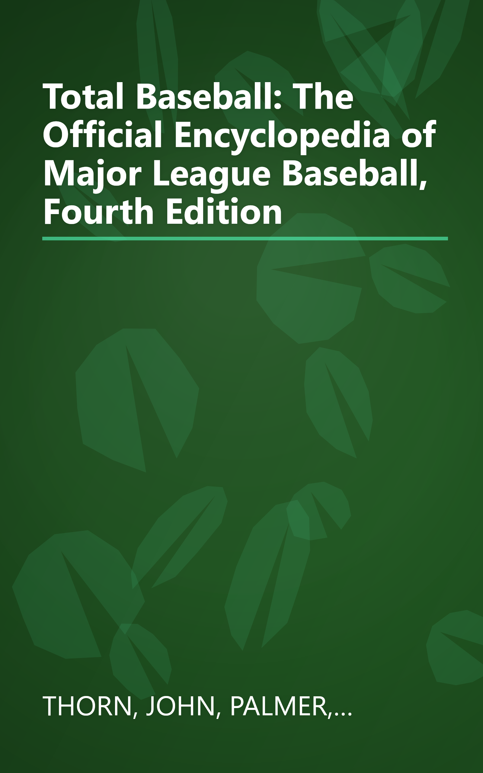 Total Baseball: The Official Encyclopedia of Major League Baseball, Fourth Edition book cover