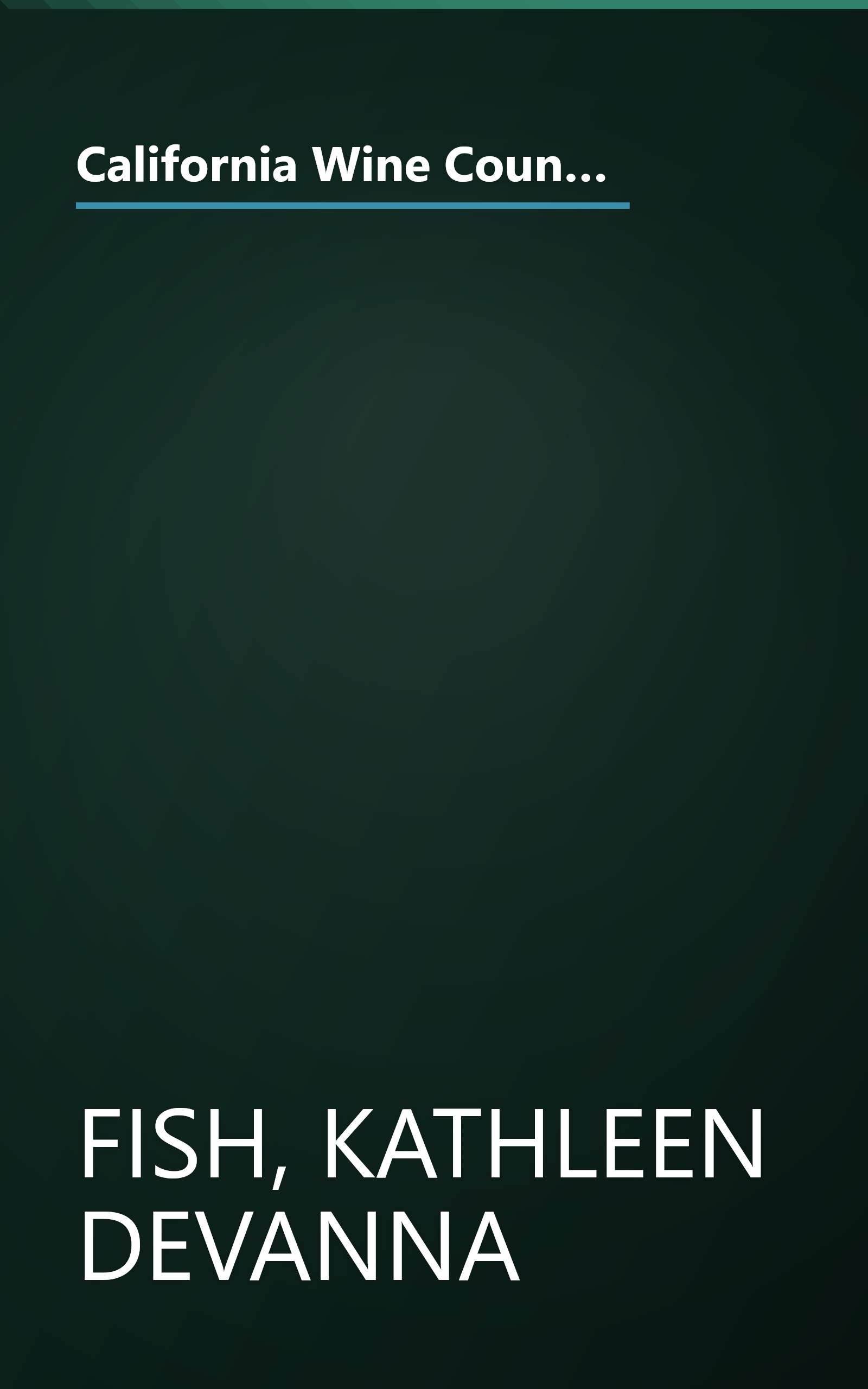 California Wine Country Cooking Secrets: Guidebook & Cookbook Starring the Best Restaurants and Wineries of Napa/Sonoma (The Secrets Series) book cover