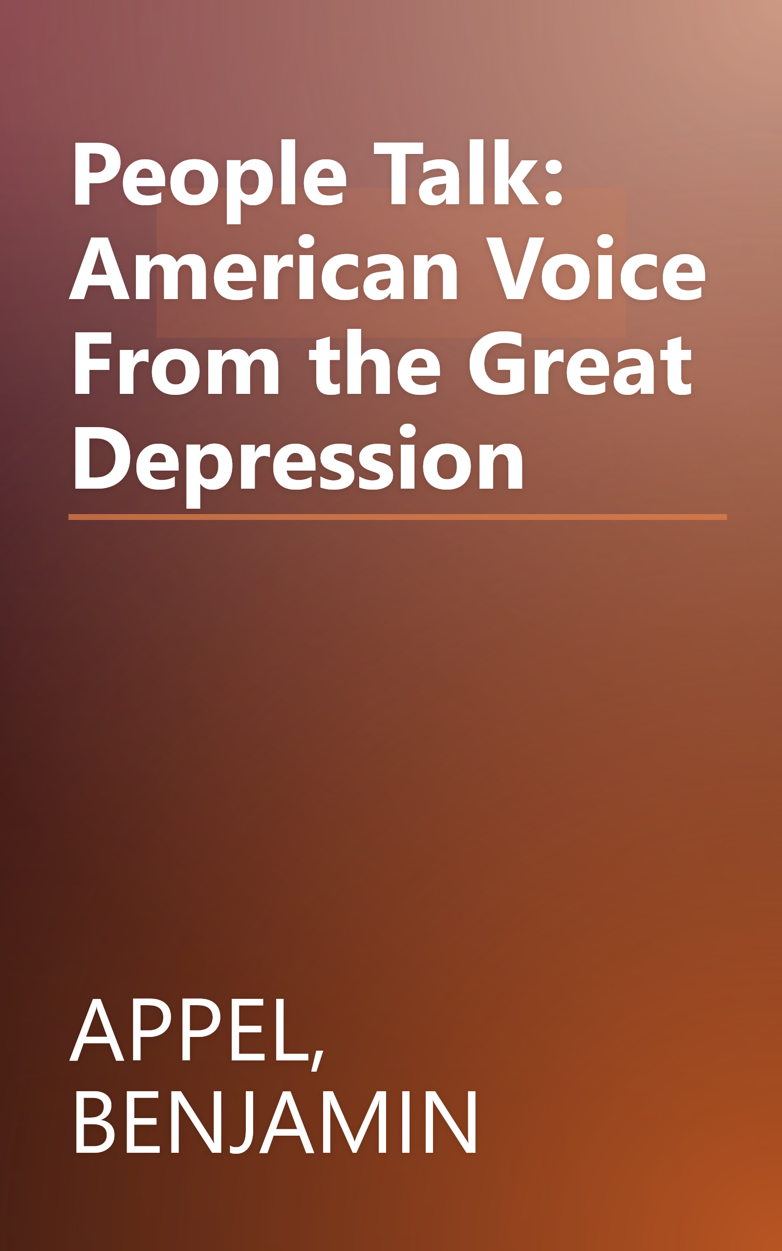 People Talk: American Voice From the Great Depression book cover