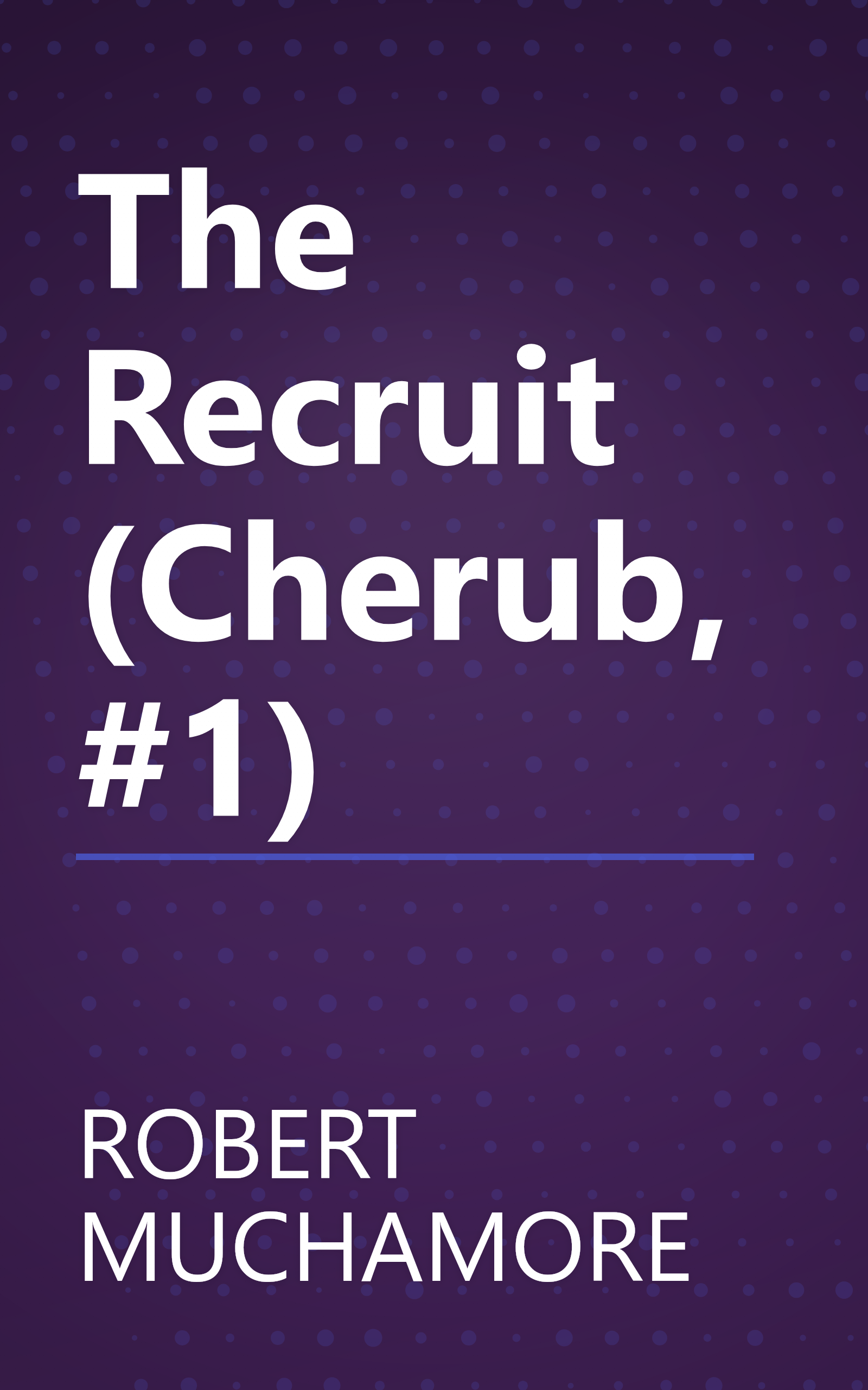 The Recruit (Cherub, #1) book cover