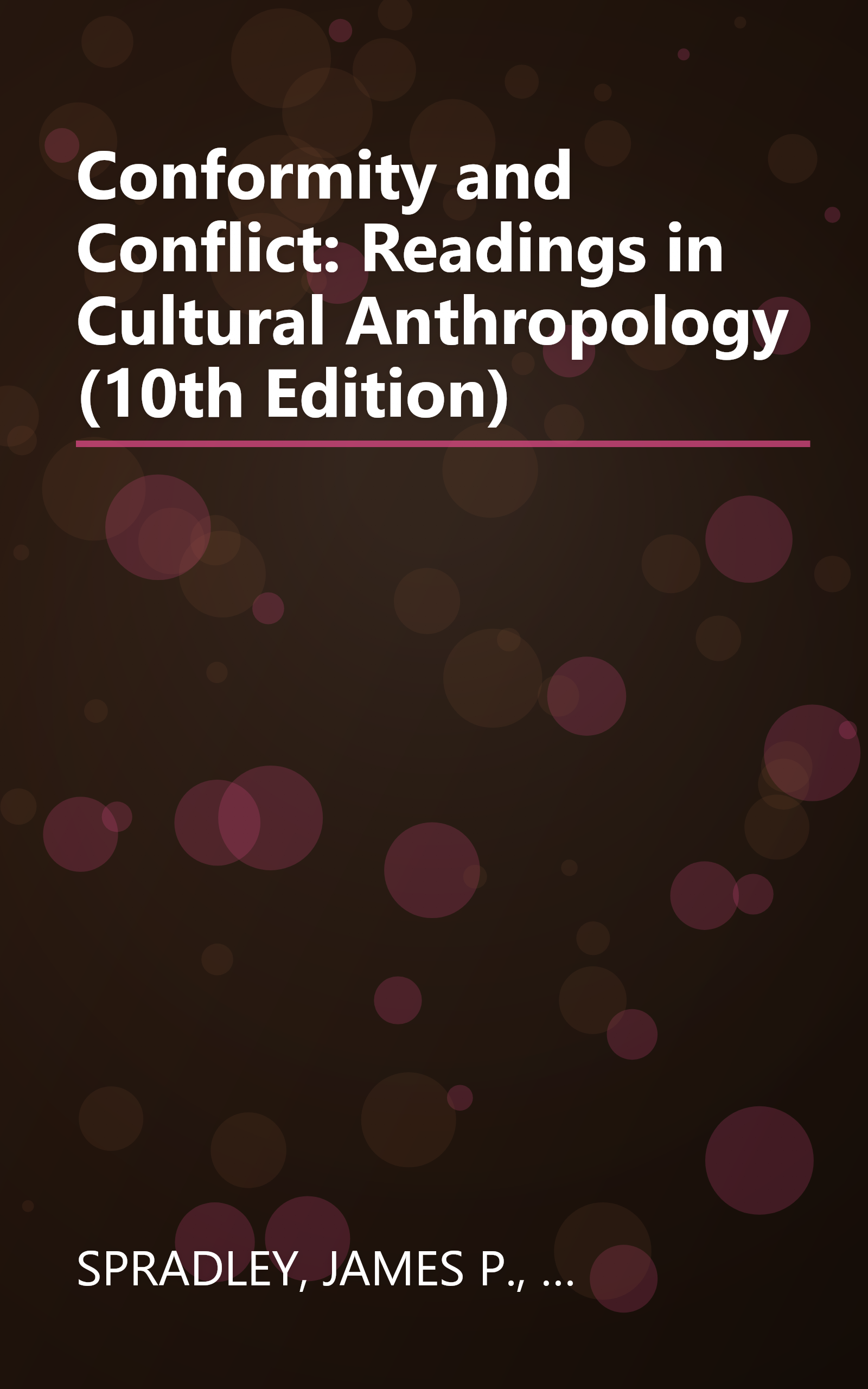 Conformity and Conflict: Readings in Cultural Anthropology (10th Edition) book cover