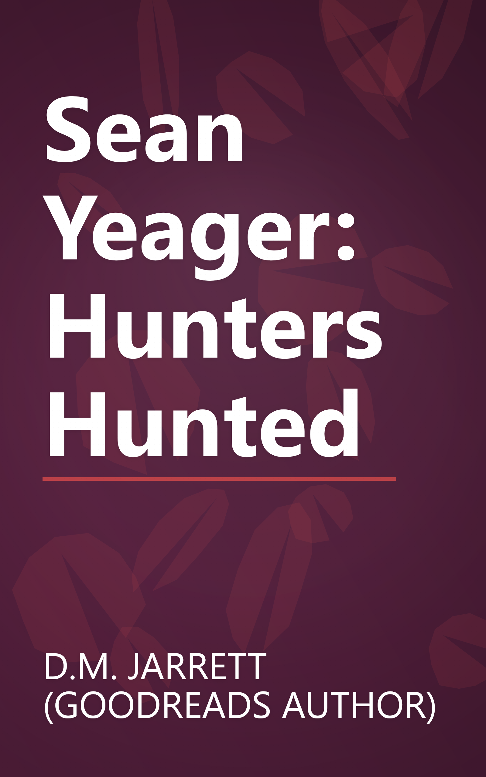 Sean Yeager: Hunters Hunted book cover