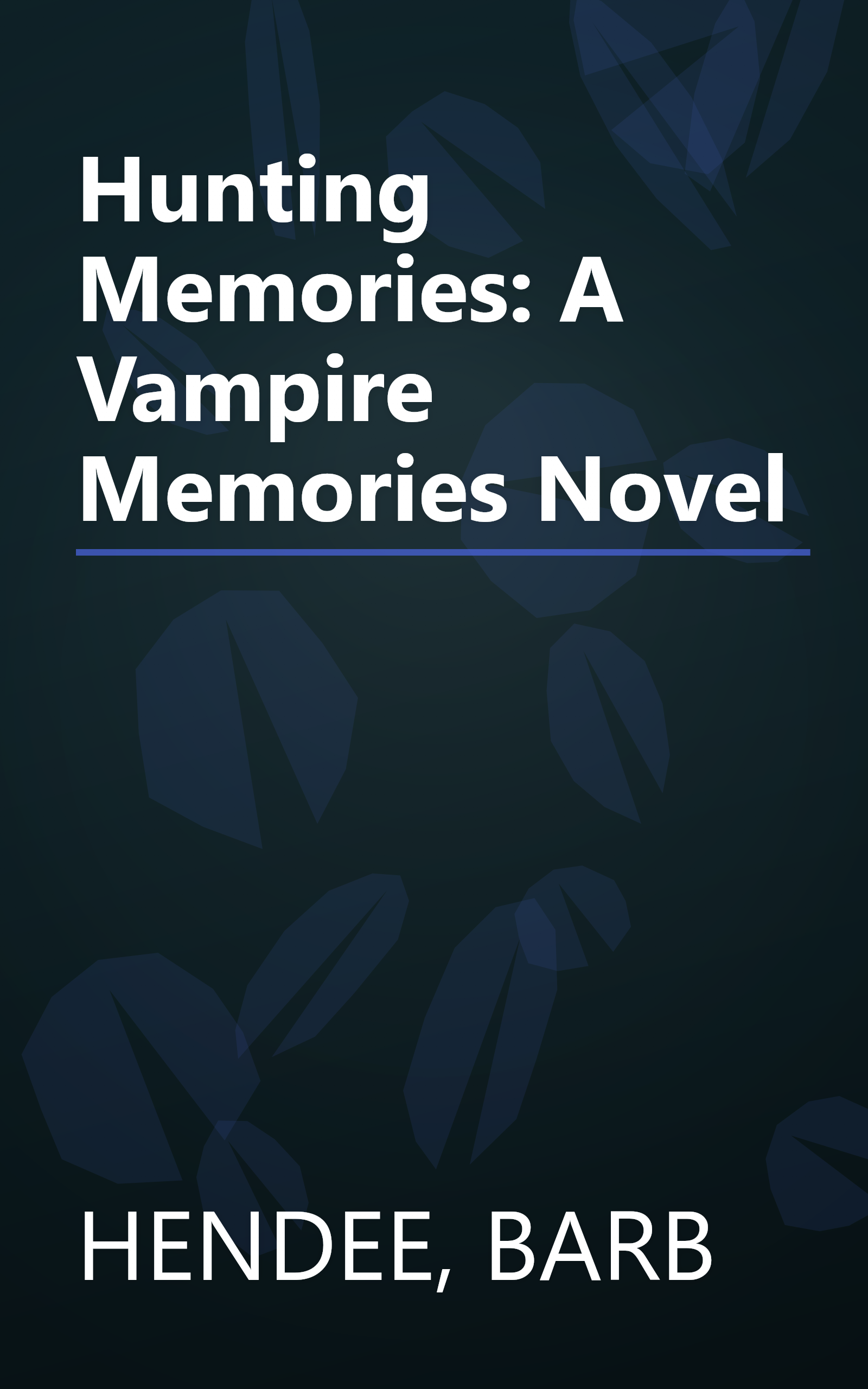 Hunting Memories: A Vampire Memories Novel book cover
