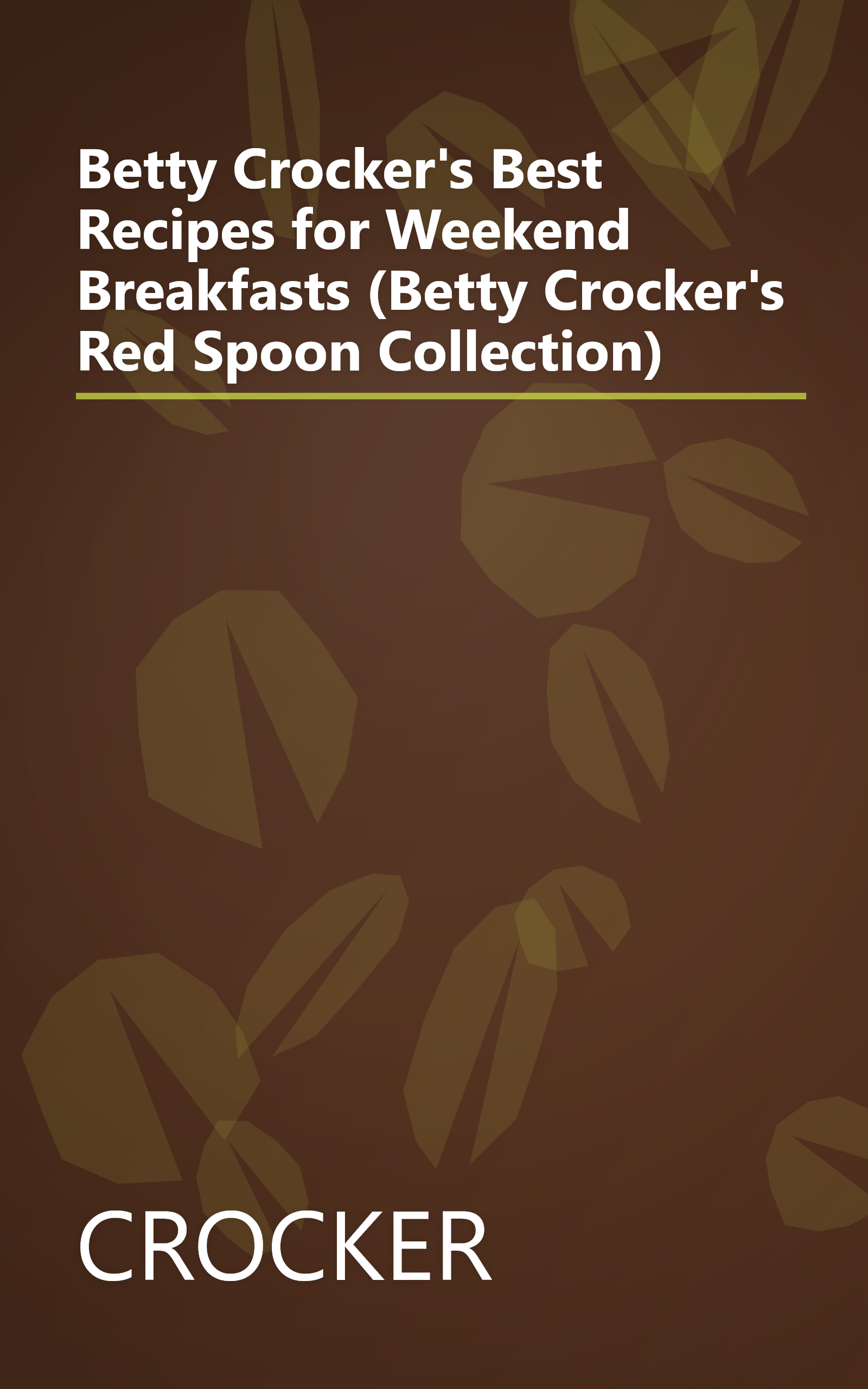 Betty Crocker's Best Recipes for Weekend Breakfasts (Betty Crocker's Red Spoon Collection) book cover
