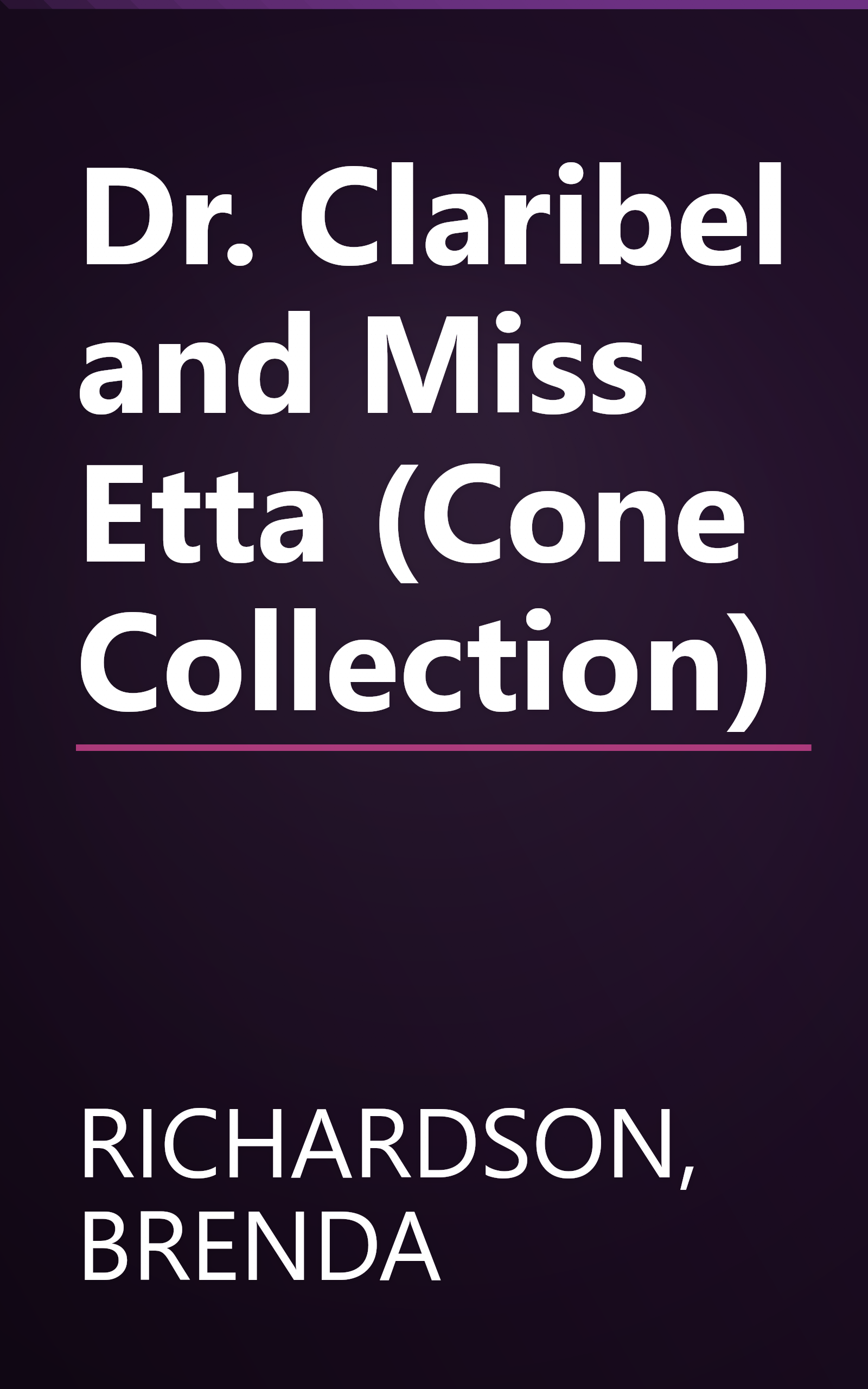 Dr. Claribel and Miss Etta (Cone Collection) book cover