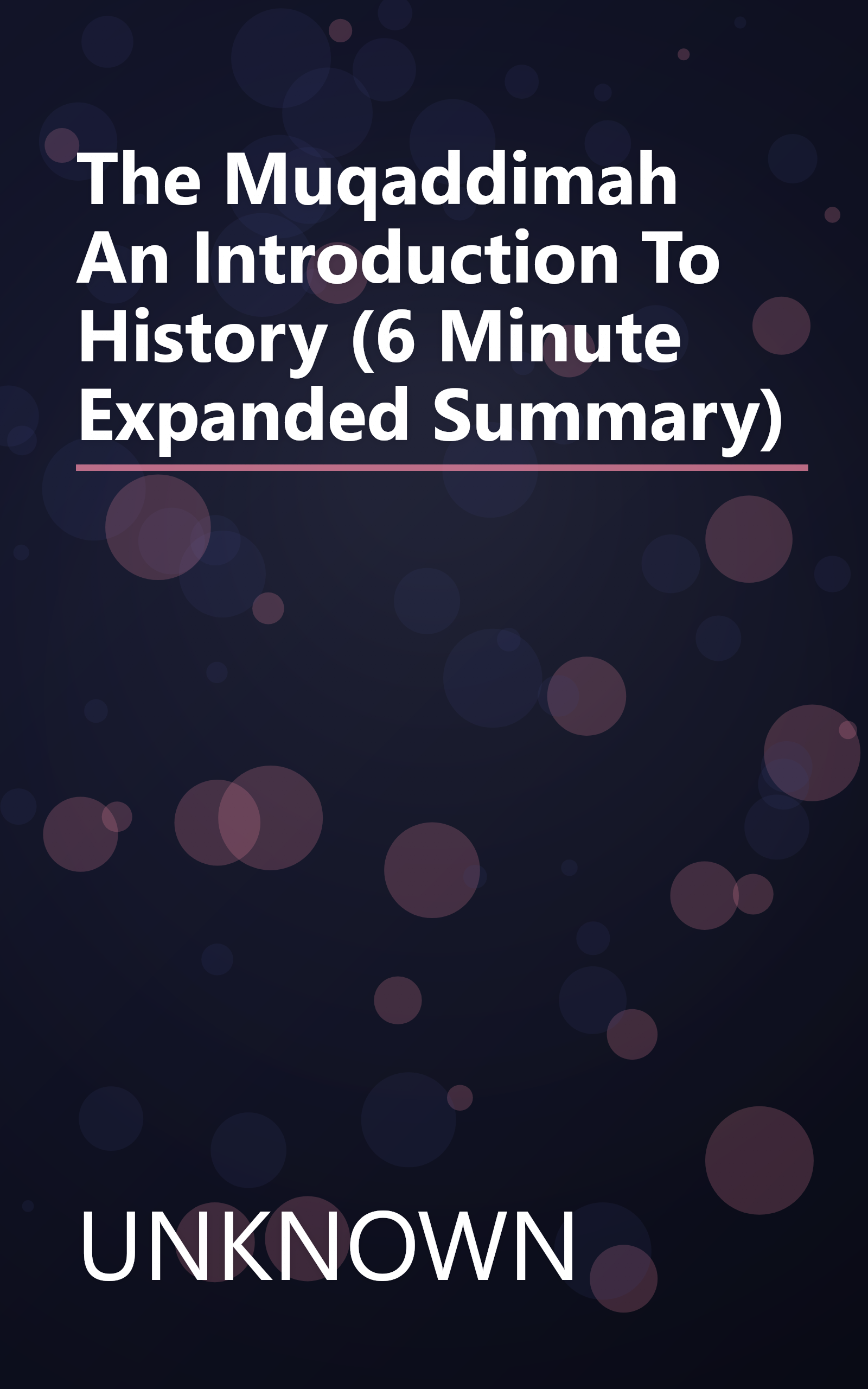 The Muqaddimah  An Introduction To History (6 Minute   Expanded Summary) book cover