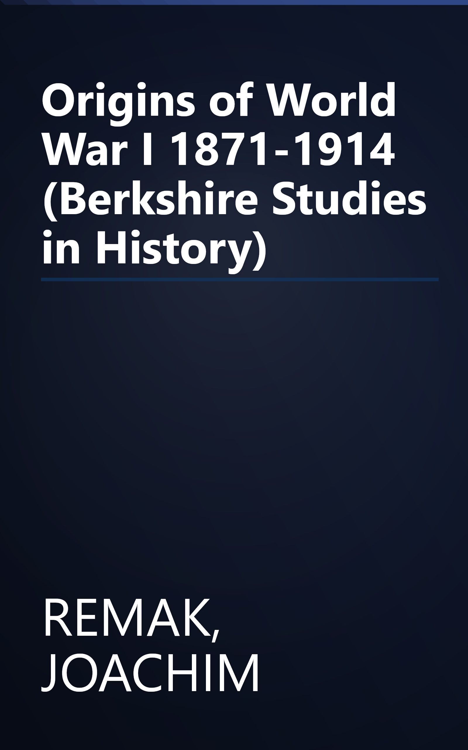 Origins of World War I 1871-1914 (Berkshire Studies in History) book cover